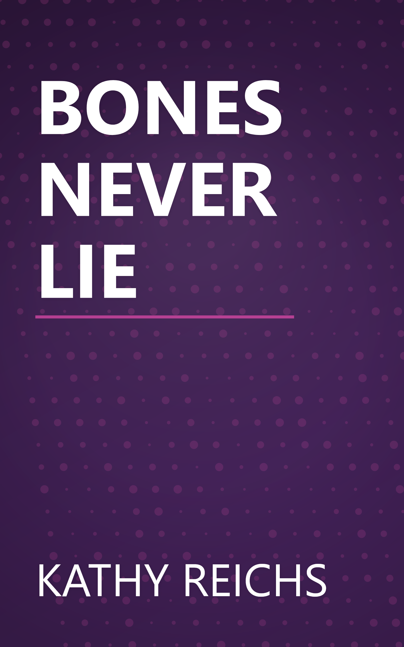 BONES NEVER LIE book cover
