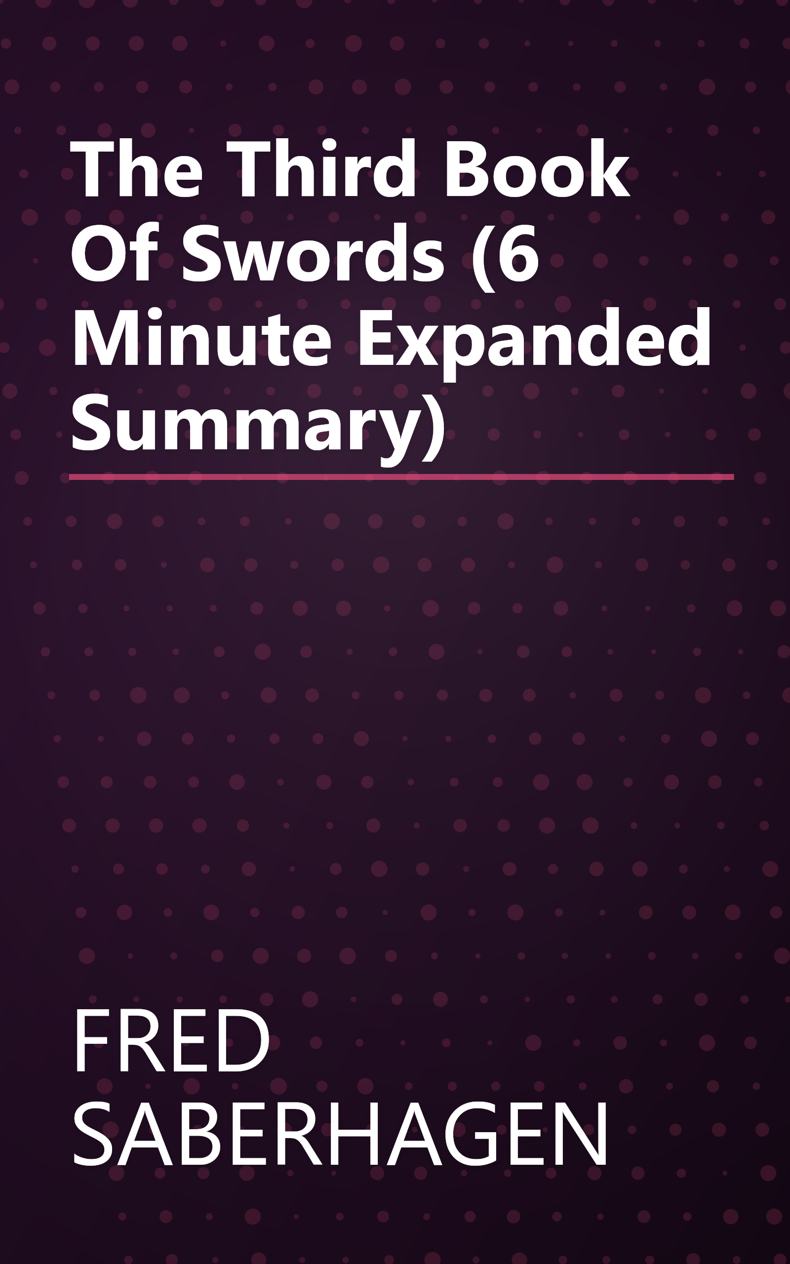 The Third Book Of Swords (6 Minute   Expanded Summary) book cover