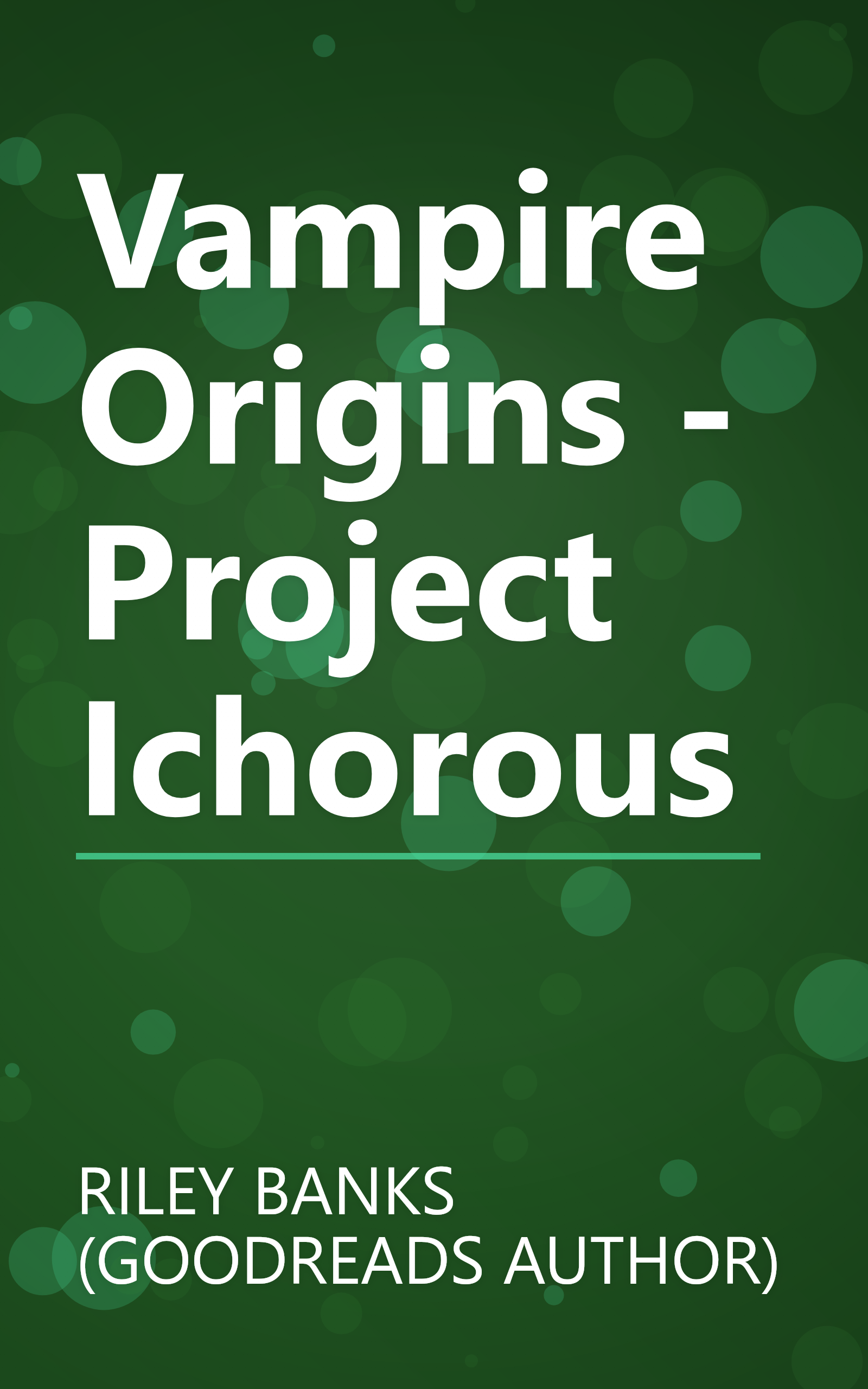 Vampire Origins - Project Ichorous book cover