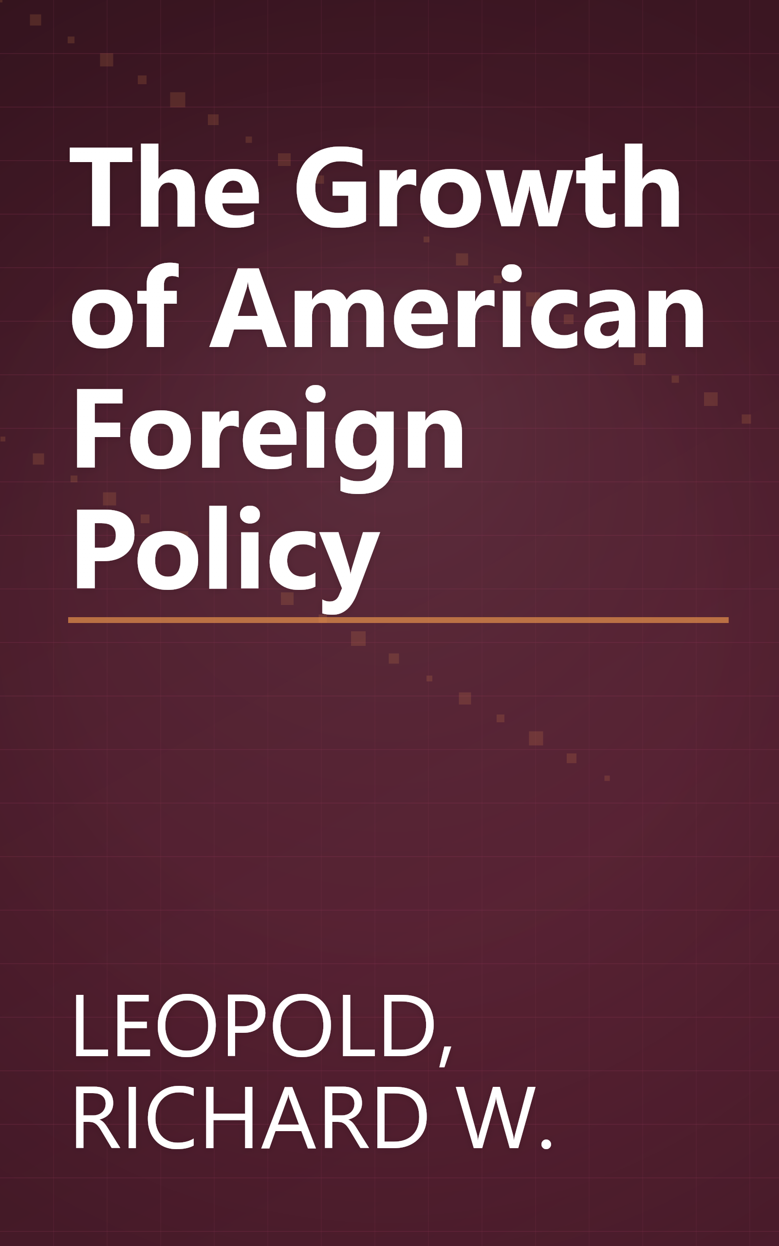 The Growth of American Foreign Policy book cover
