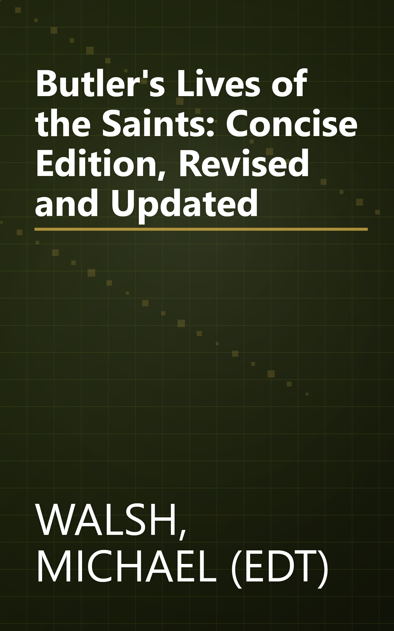 Butler's Lives of the Saints: Concise Edition, Revised and Updated book cover