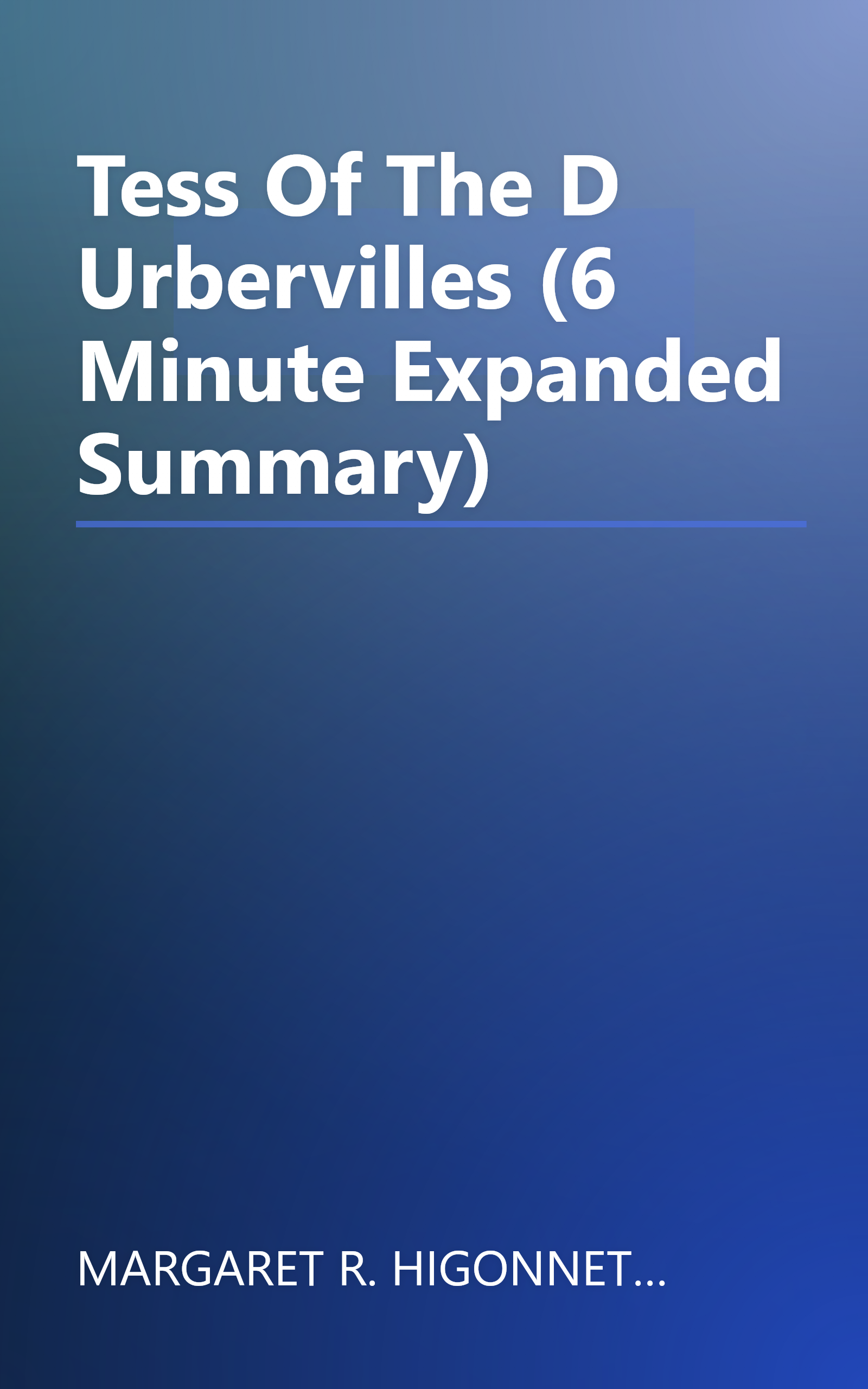 Tess Of The D Urbervilles (6 Minute   Expanded Summary) book cover