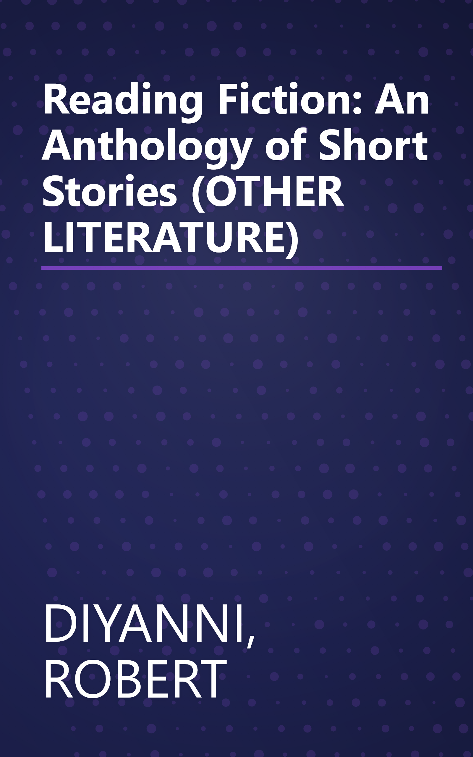 Reading Fiction: An Anthology of Short Stories (OTHER LITERATURE) book cover