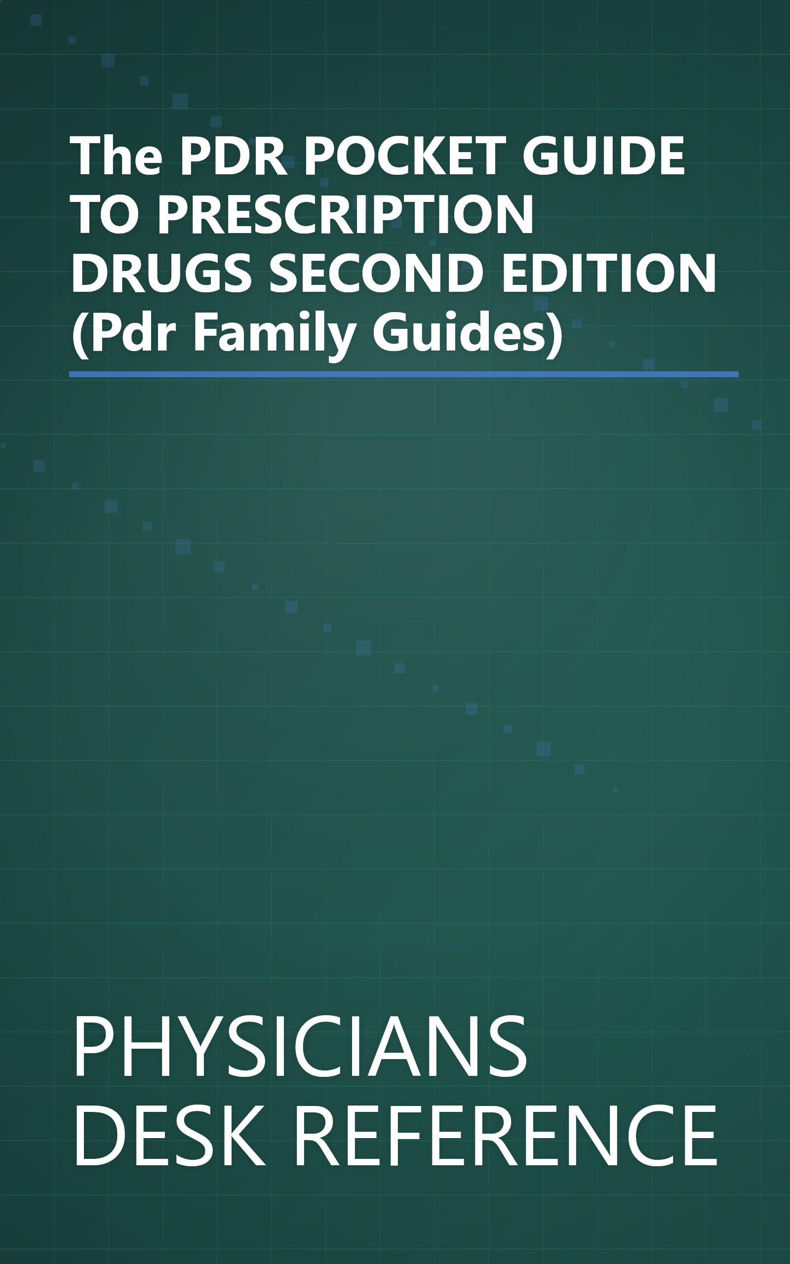 The PDR POCKET GUIDE TO PRESCRIPTION DRUGS SECOND EDITION (Pdr Family Guides) book cover