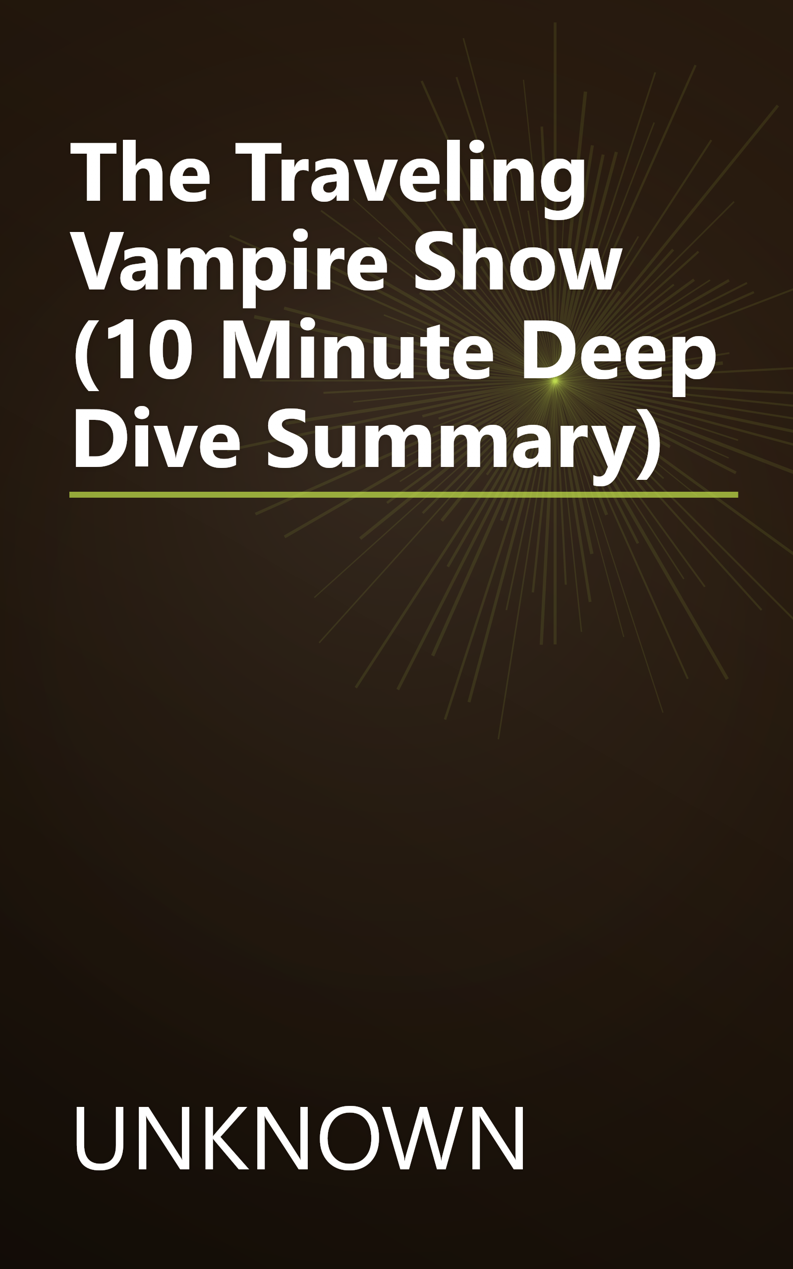 The Traveling Vampire Show (10 Minute   Deep Dive Summary) book cover
