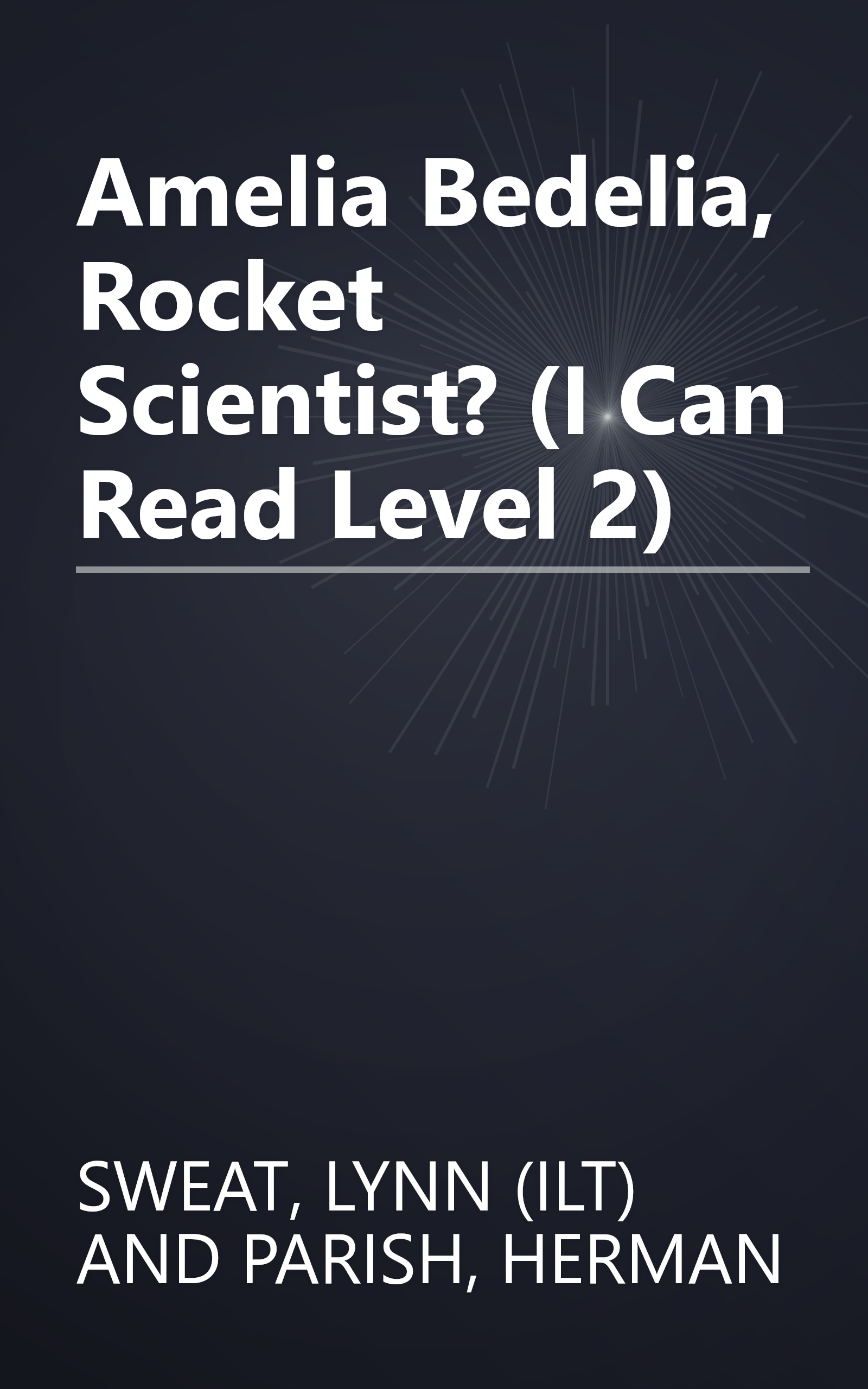 Amelia Bedelia, Rocket Scientist? (I Can Read Level 2) book cover