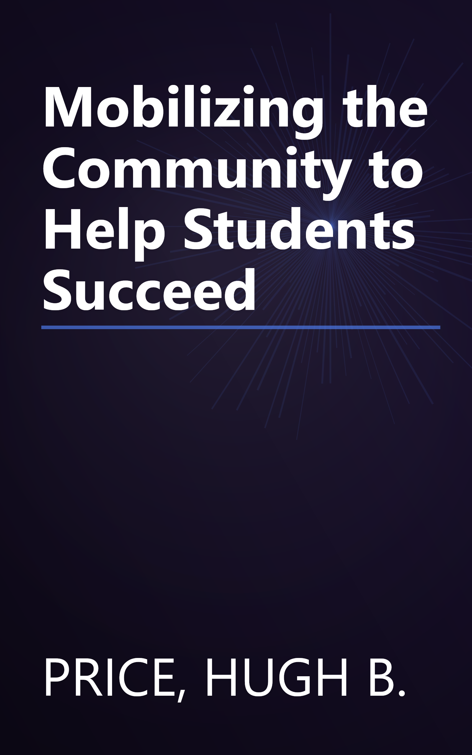 Mobilizing the Community to Help Students Succeed book cover