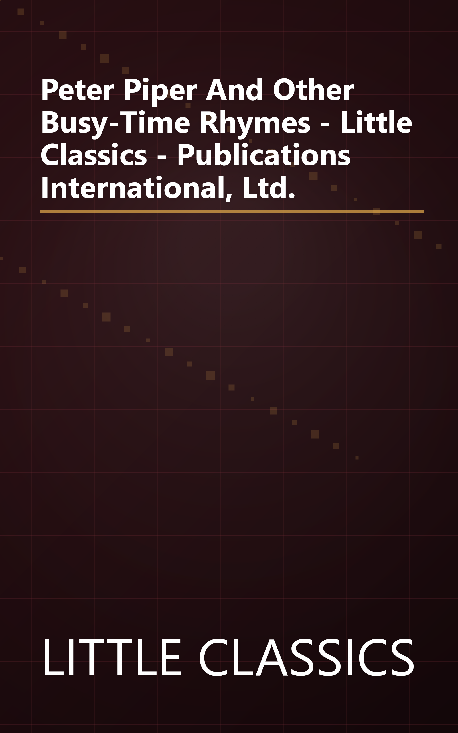 Peter Piper And Other Busy-Time Rhymes - Little Classics - Publications International, Ltd. book cover