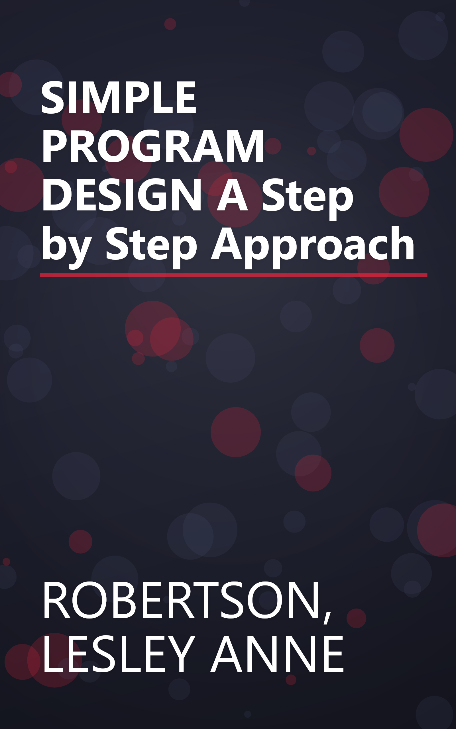 SIMPLE PROGRAM DESIGN A Step by Step Approach book cover