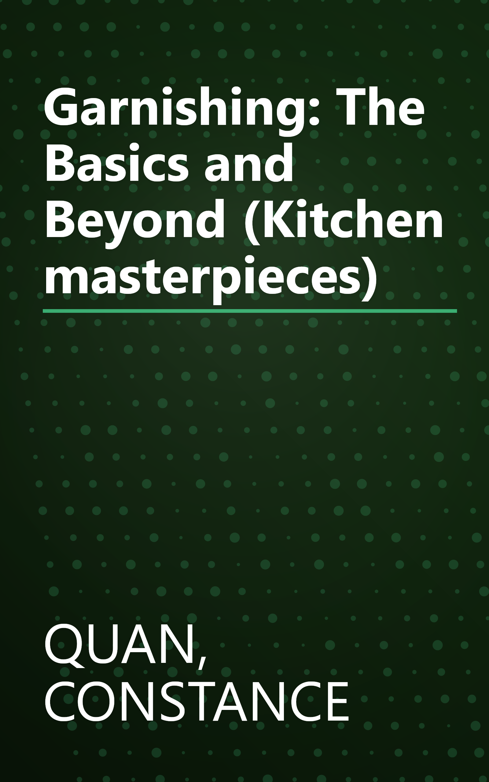 Garnishing: The Basics and Beyond (Kitchen masterpieces) book cover