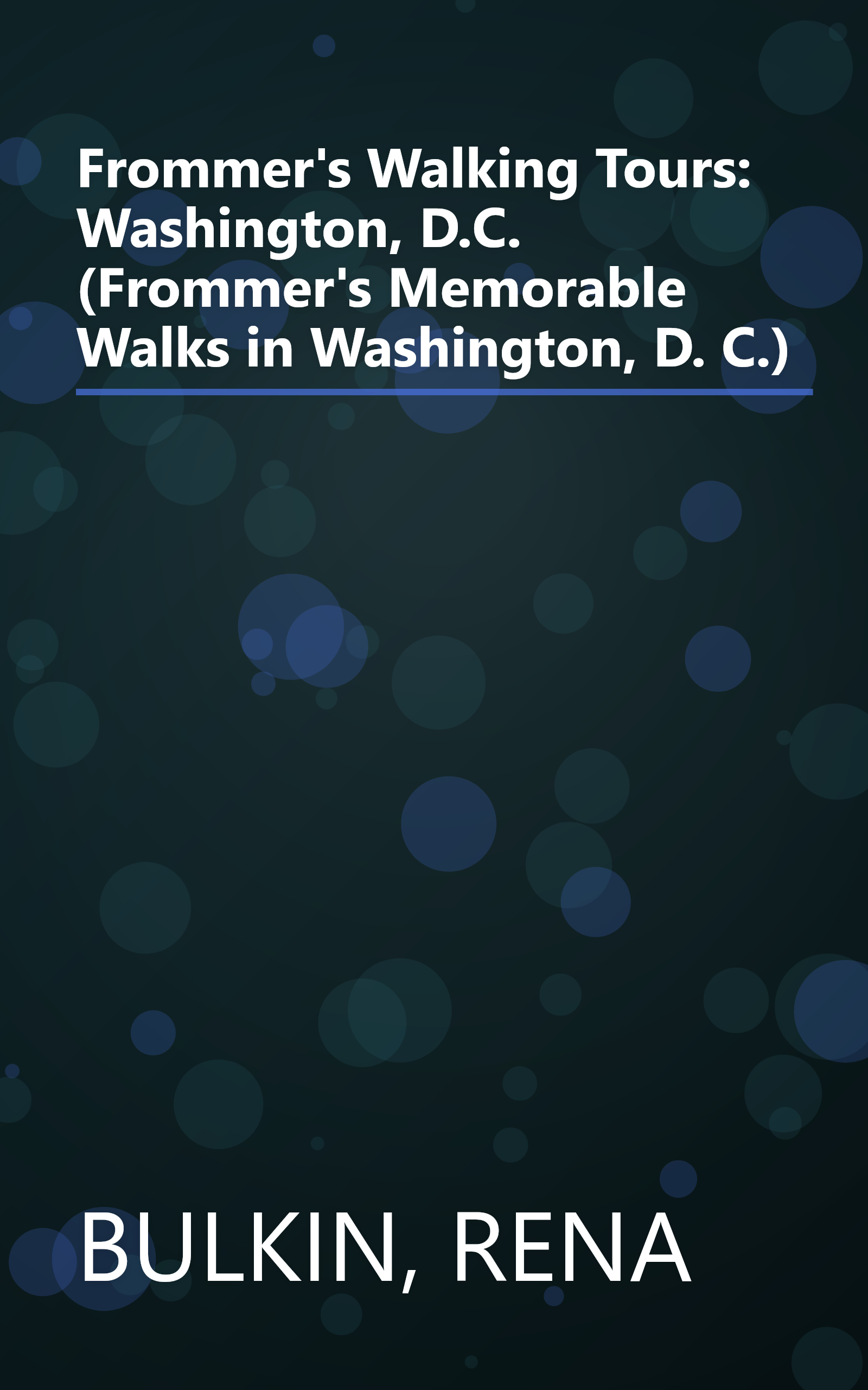 Frommer's Walking Tours: Washington, D.C. (Frommer's Memorable Walks in Washington, D. C.) book cover