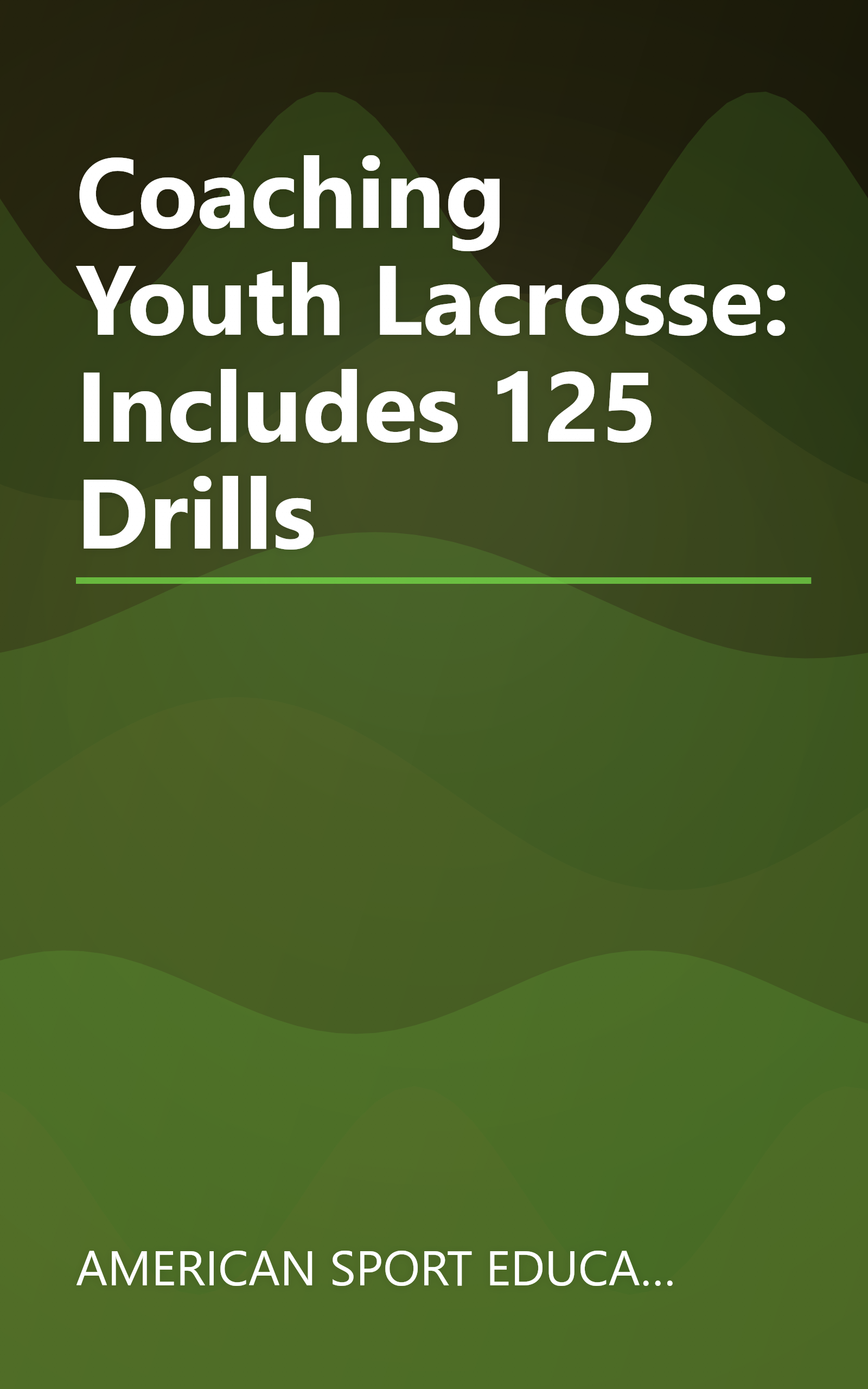 Coaching Youth Lacrosse: Includes 125 Drills book cover