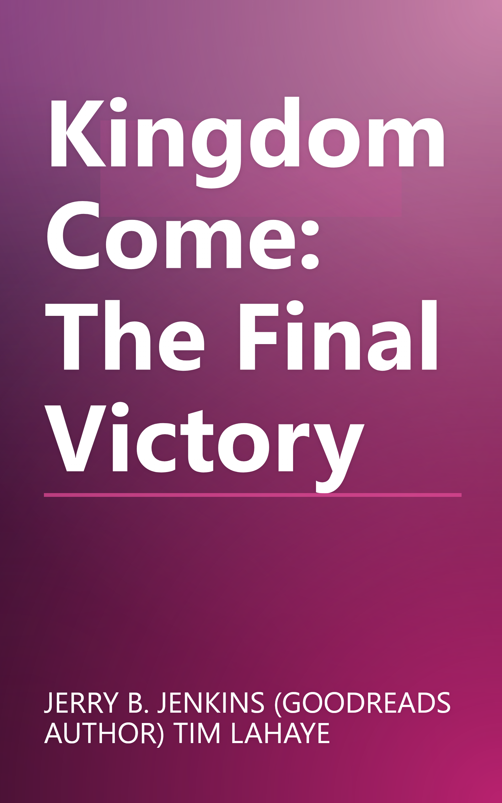 Kingdom Come: The Final Victory book cover