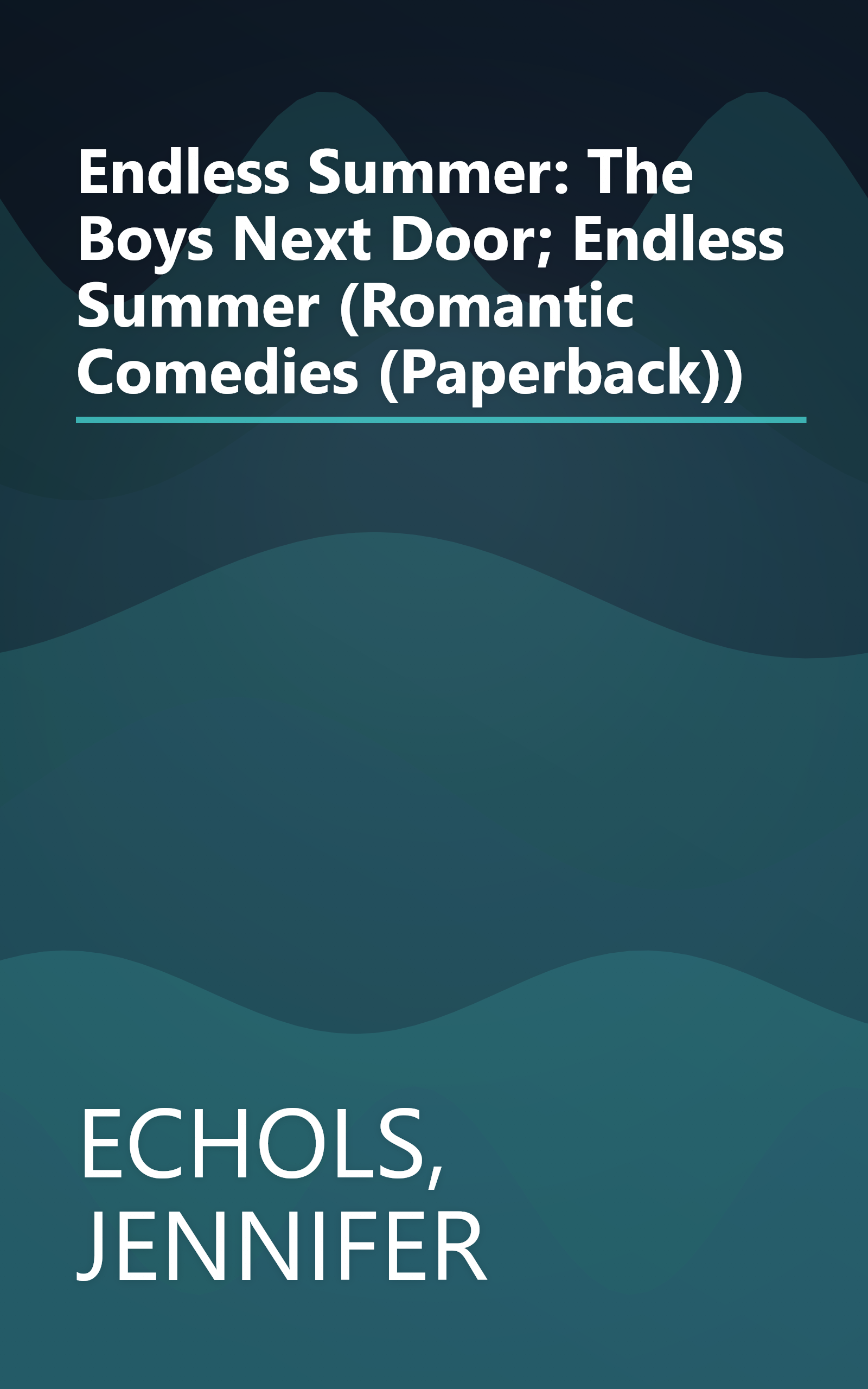 Endless Summer: The Boys Next Door; Endless Summer (Romantic Comedies (Paperback)) book cover