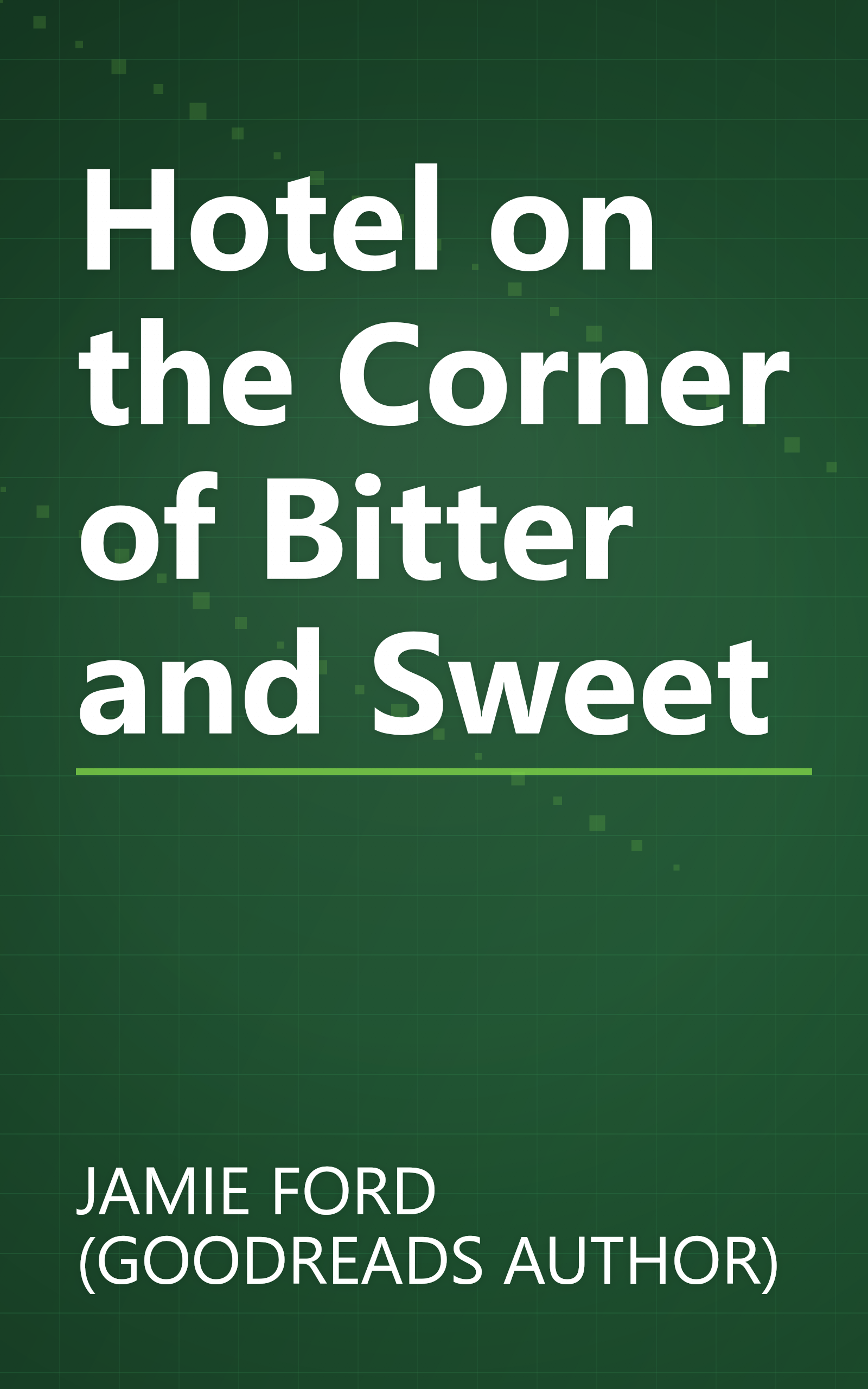 Hotel on the Corner of Bitter and Sweet book cover