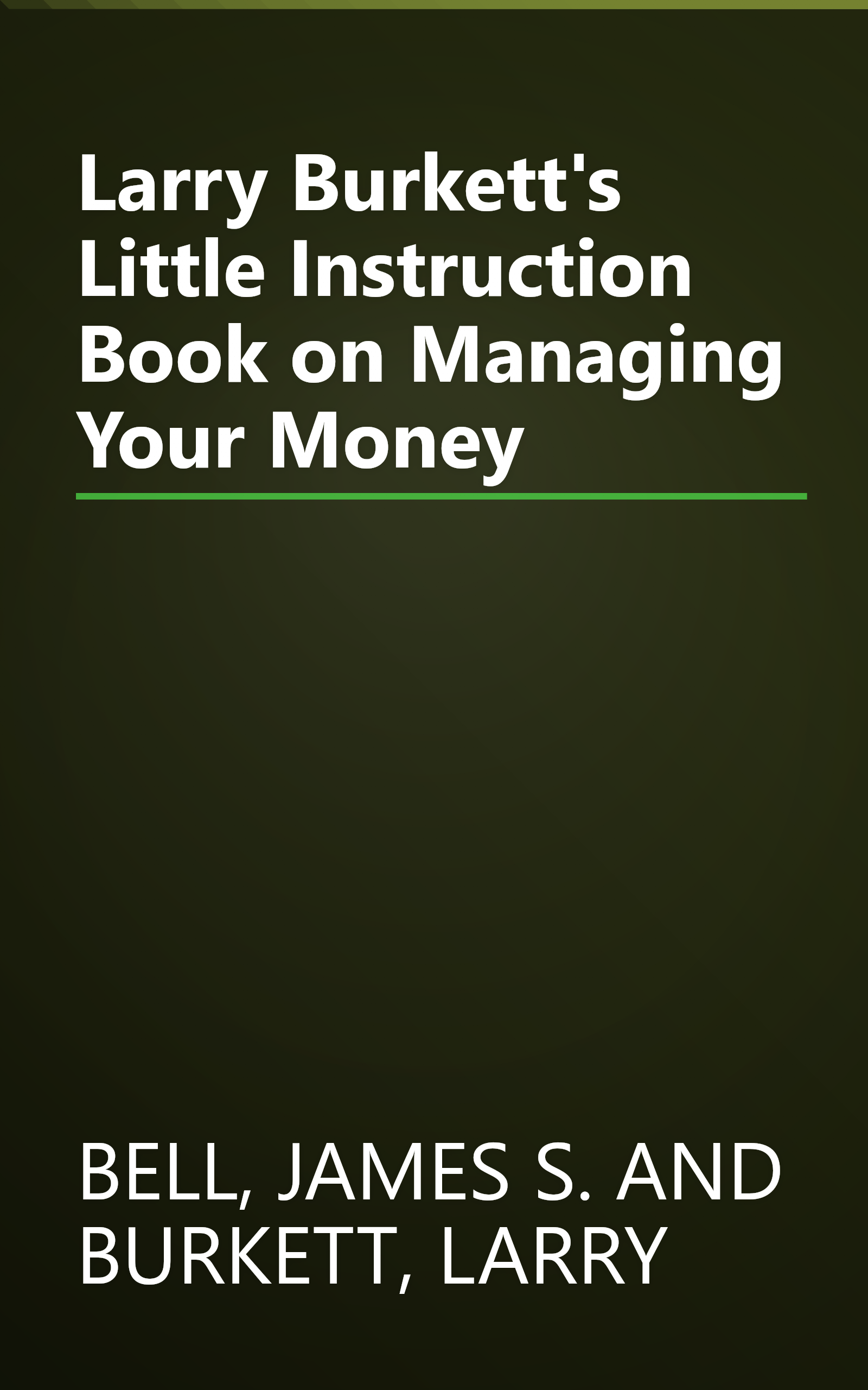 Larry Burkett's Little Instruction Book on Managing Your Money book cover