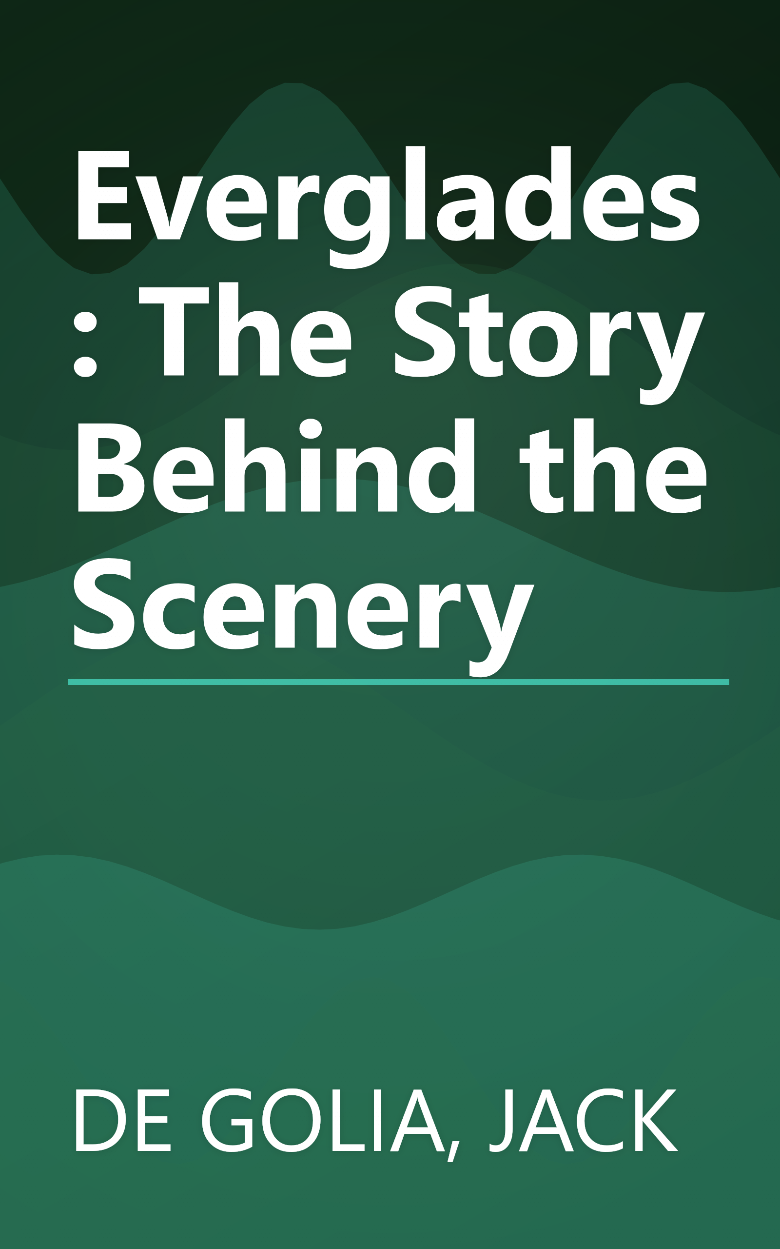 Everglades: The Story Behind the Scenery book cover