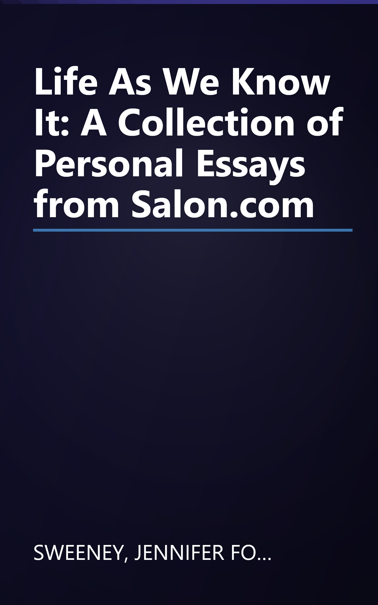 Life As We Know It: A Collection of Personal Essays from Salon.com book cover