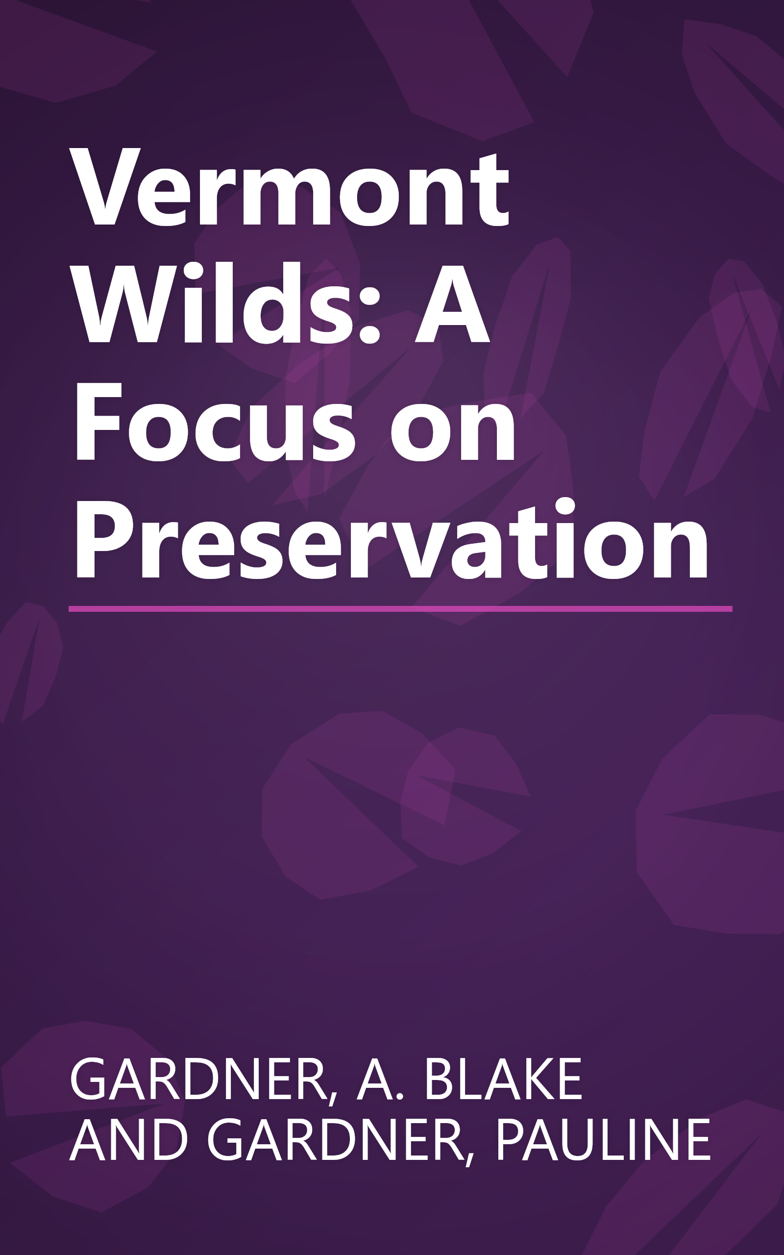 Vermont Wilds: A Focus on Preservation book cover