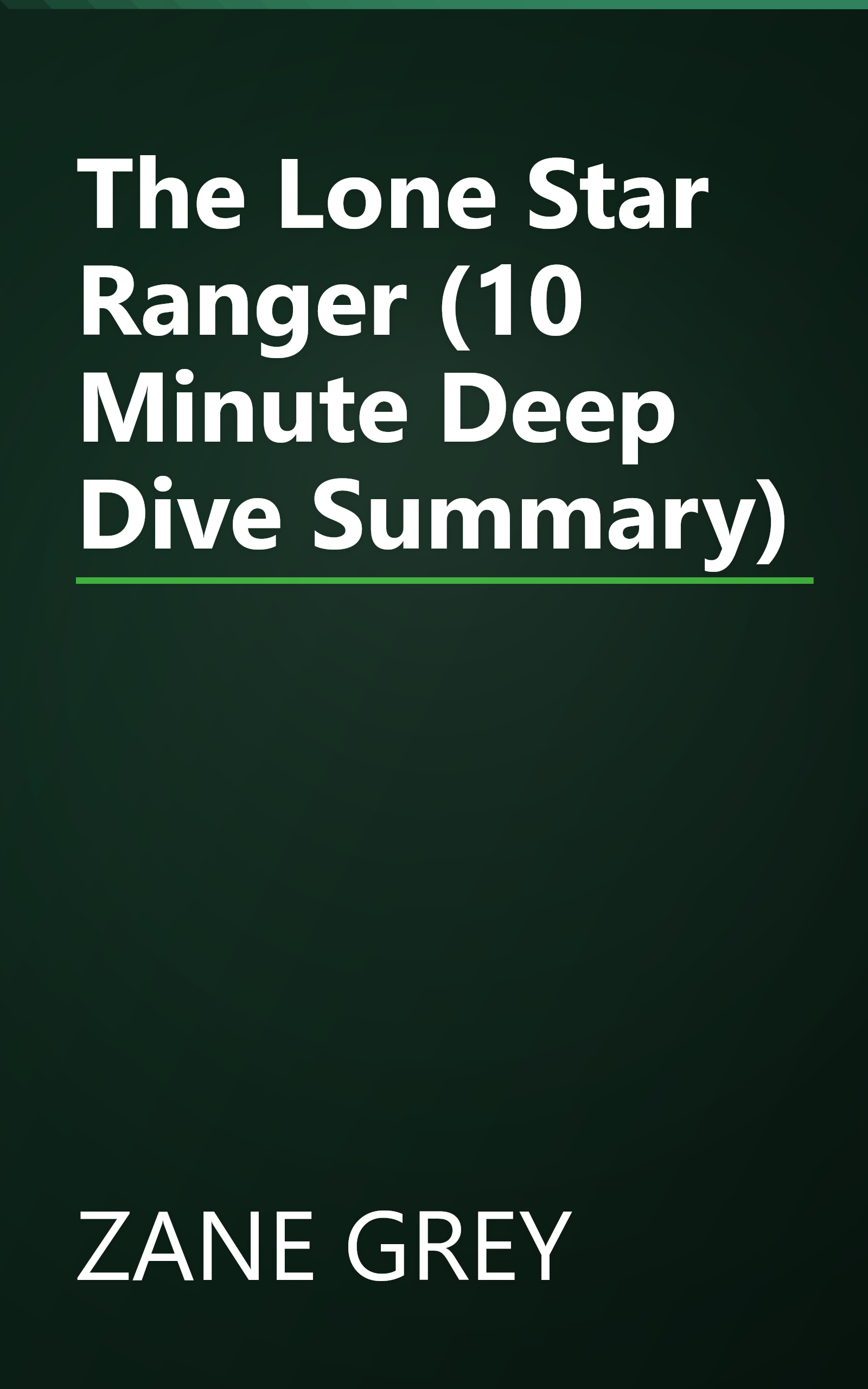 The Lone Star Ranger (10 Minute   Deep Dive Summary) book cover