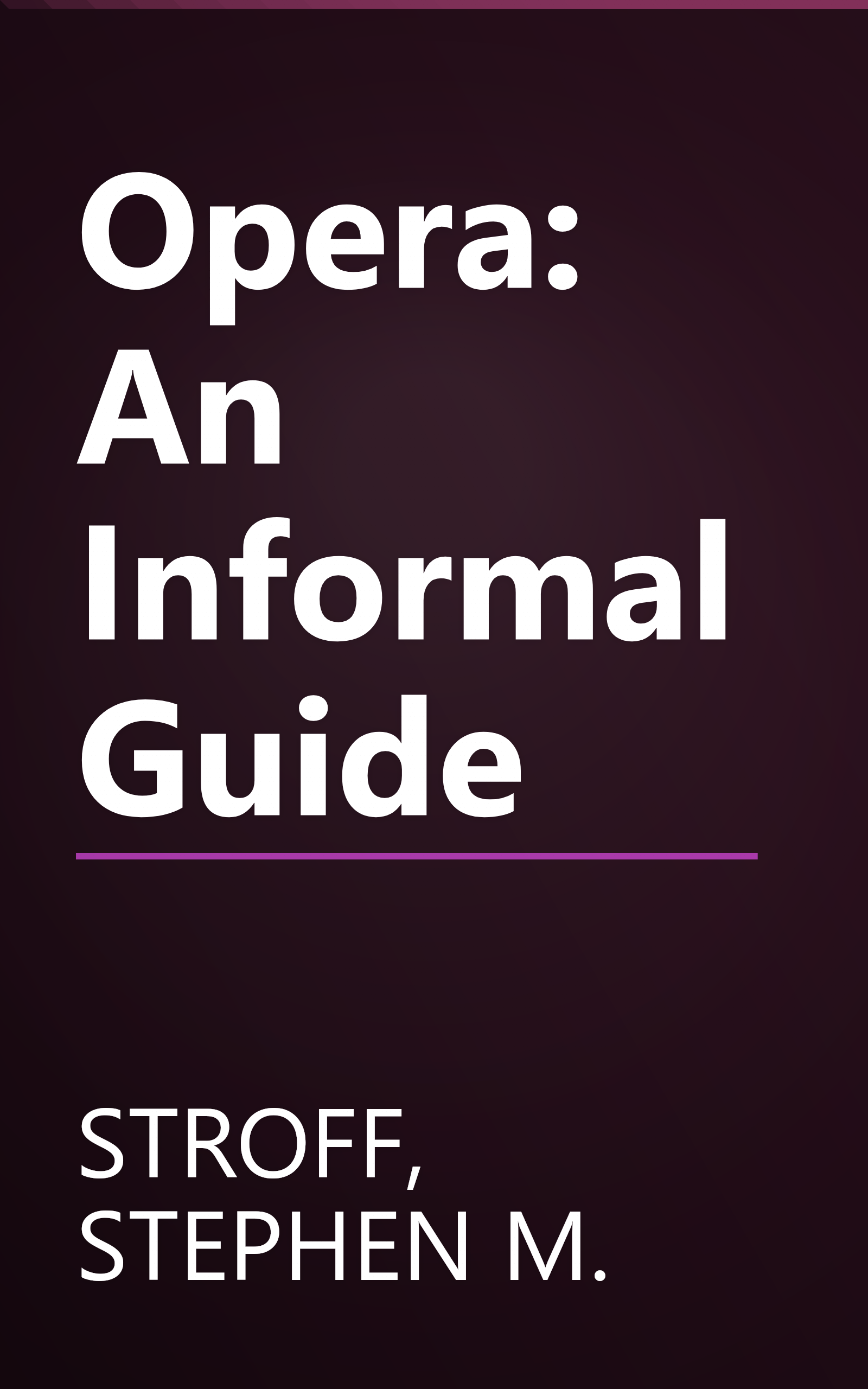 Opera: An Informal Guide book cover