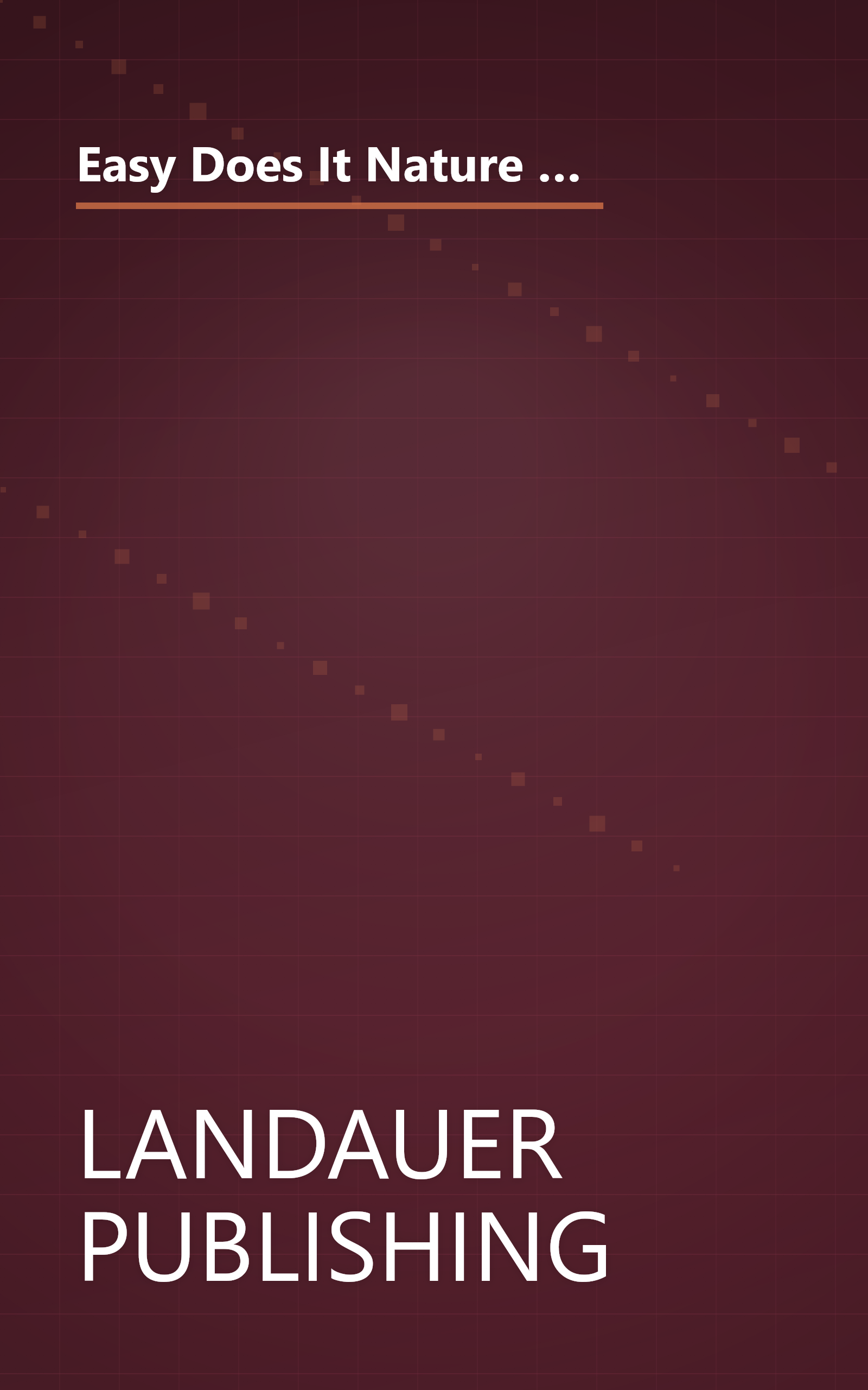 Easy Does It Nature Crafts: 60 Seasonal Projects for Quick Gifts and Home Decor (Landauer) Winter, Spring, Summer, Autumn book cover