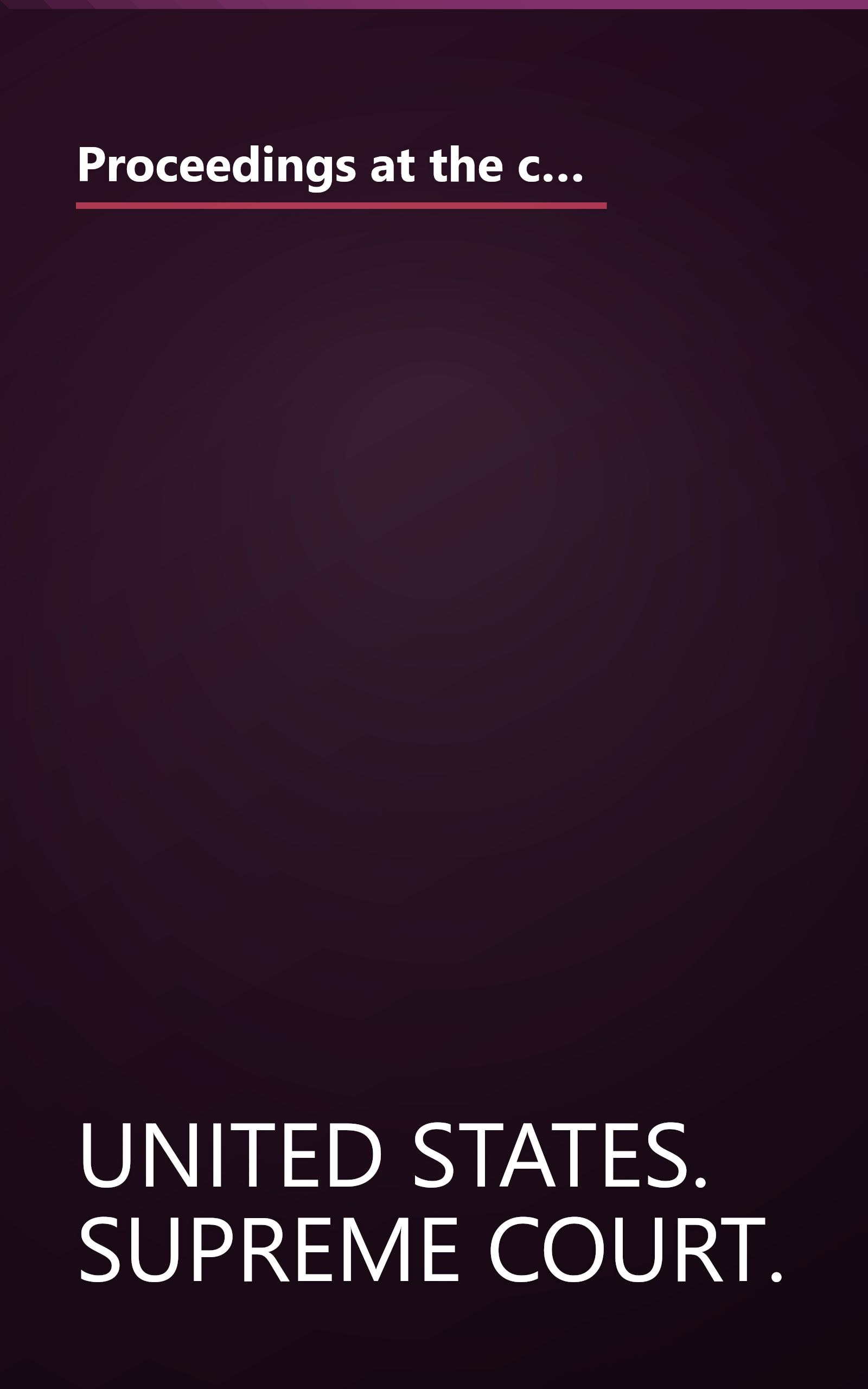 Proceedings at the ceremonies in commemoration of the one hundred and fiftieth anniversary of the first meeting of the Supreme Court of the United States, February one, nineteen hundred and forty. book cover