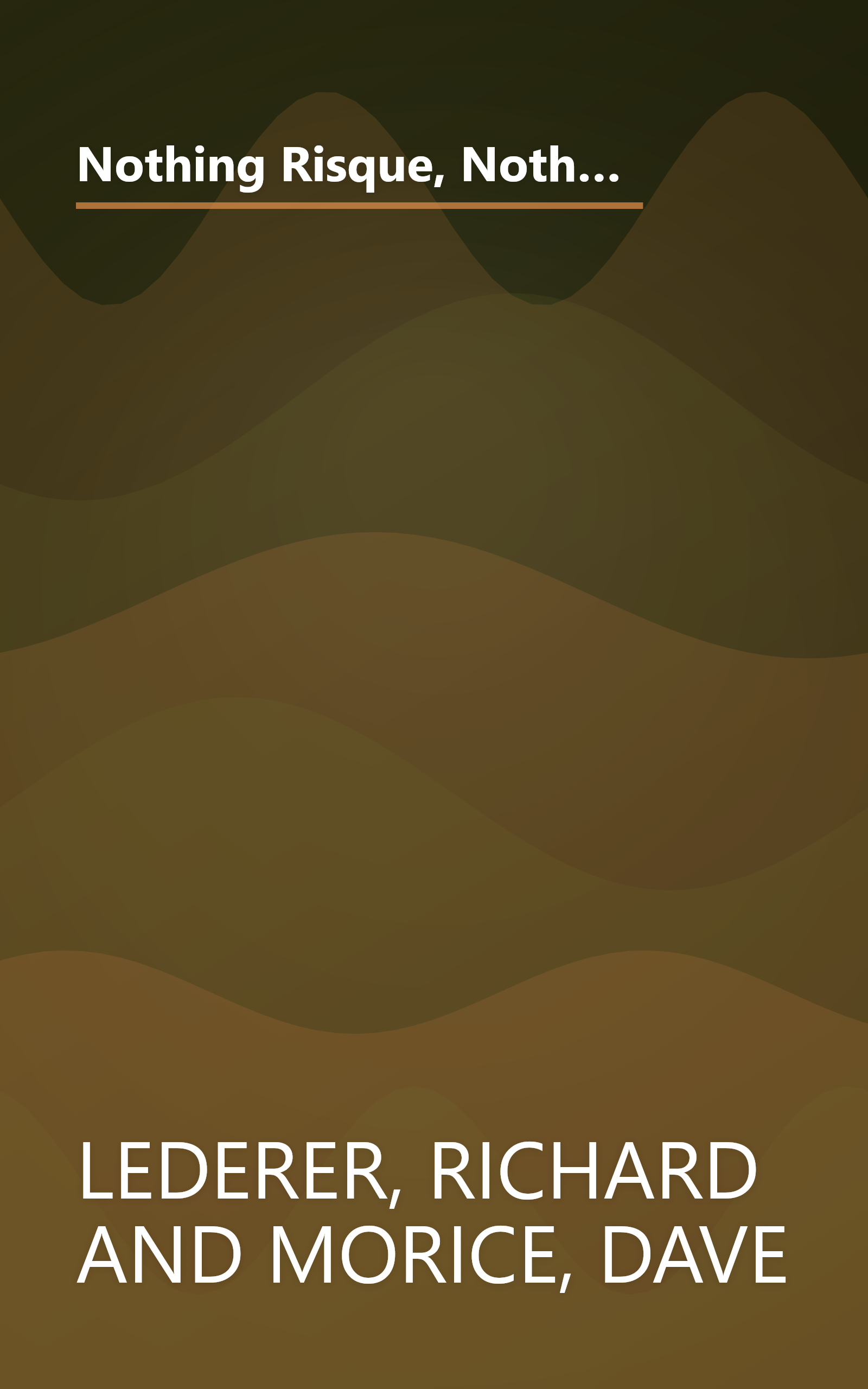 Nothing Risque, Nothing Gained: Ribald Riddles, Lascivious Limericks, Carnal Corn, and Other Good, Clean Dirty Fun book cover