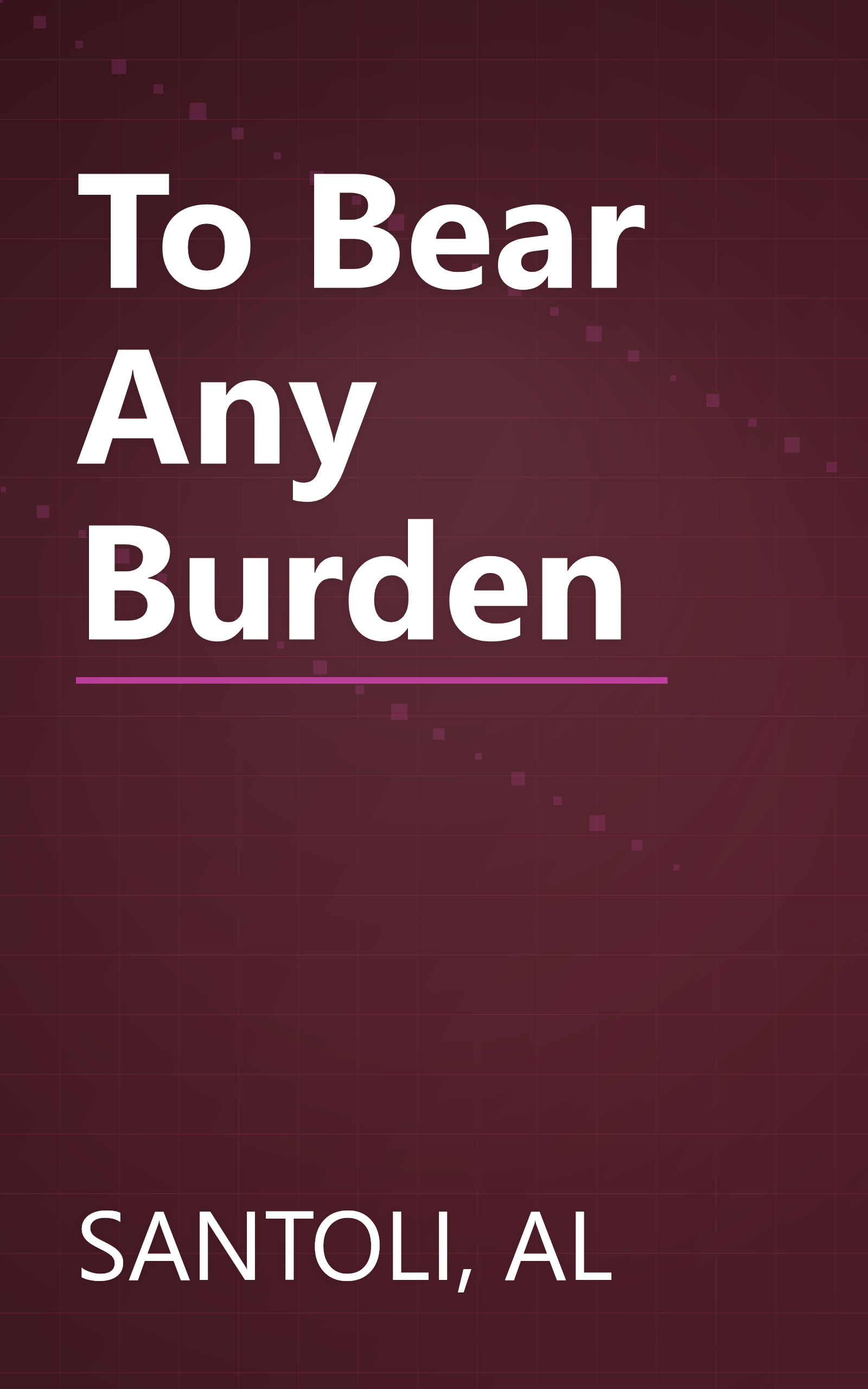 To Bear Any Burden book cover