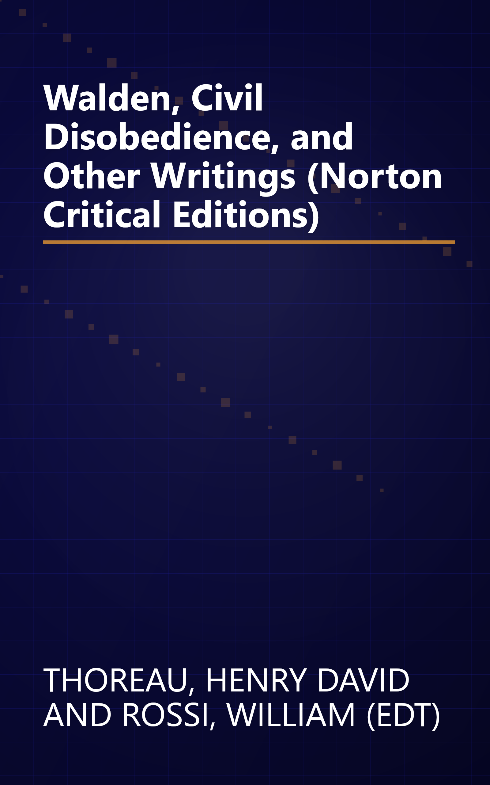 Walden, Civil Disobedience, and Other Writings (Norton Critical Editions) book cover