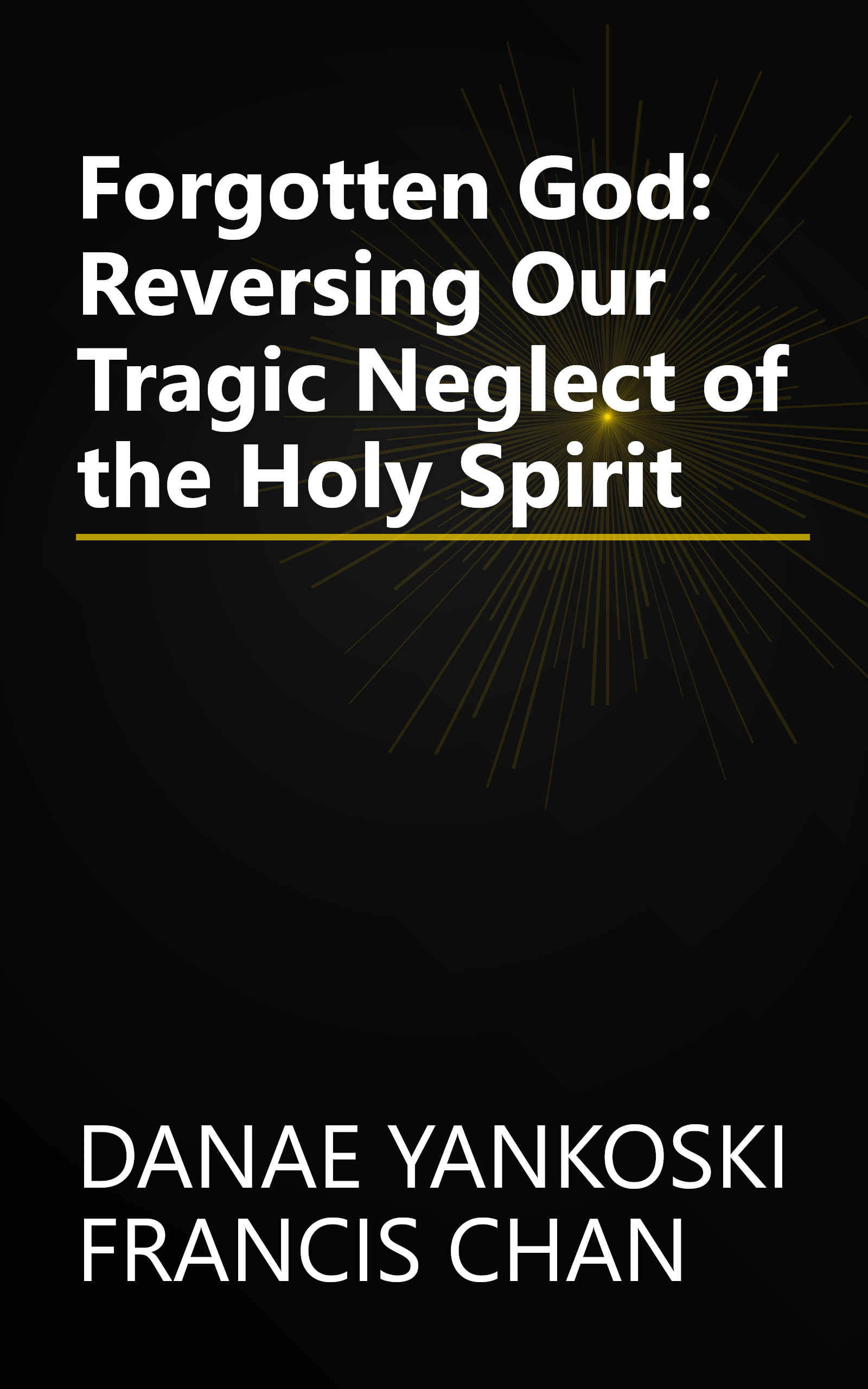 Forgotten God: Reversing Our Tragic Neglect of the Holy Spirit book cover