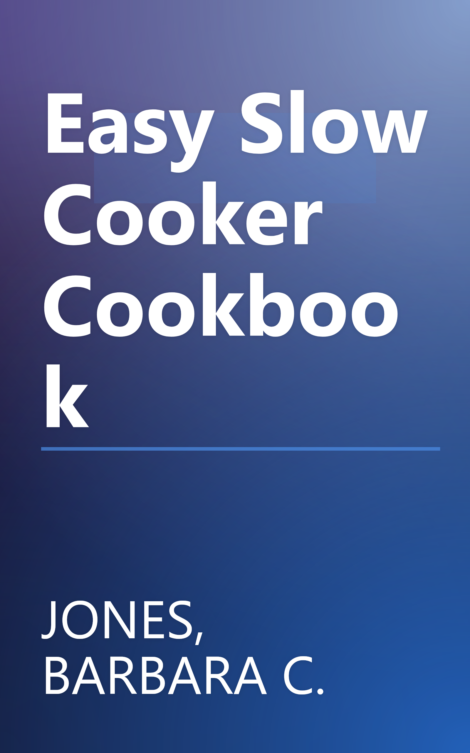 Easy Slow Cooker Cookbook book cover