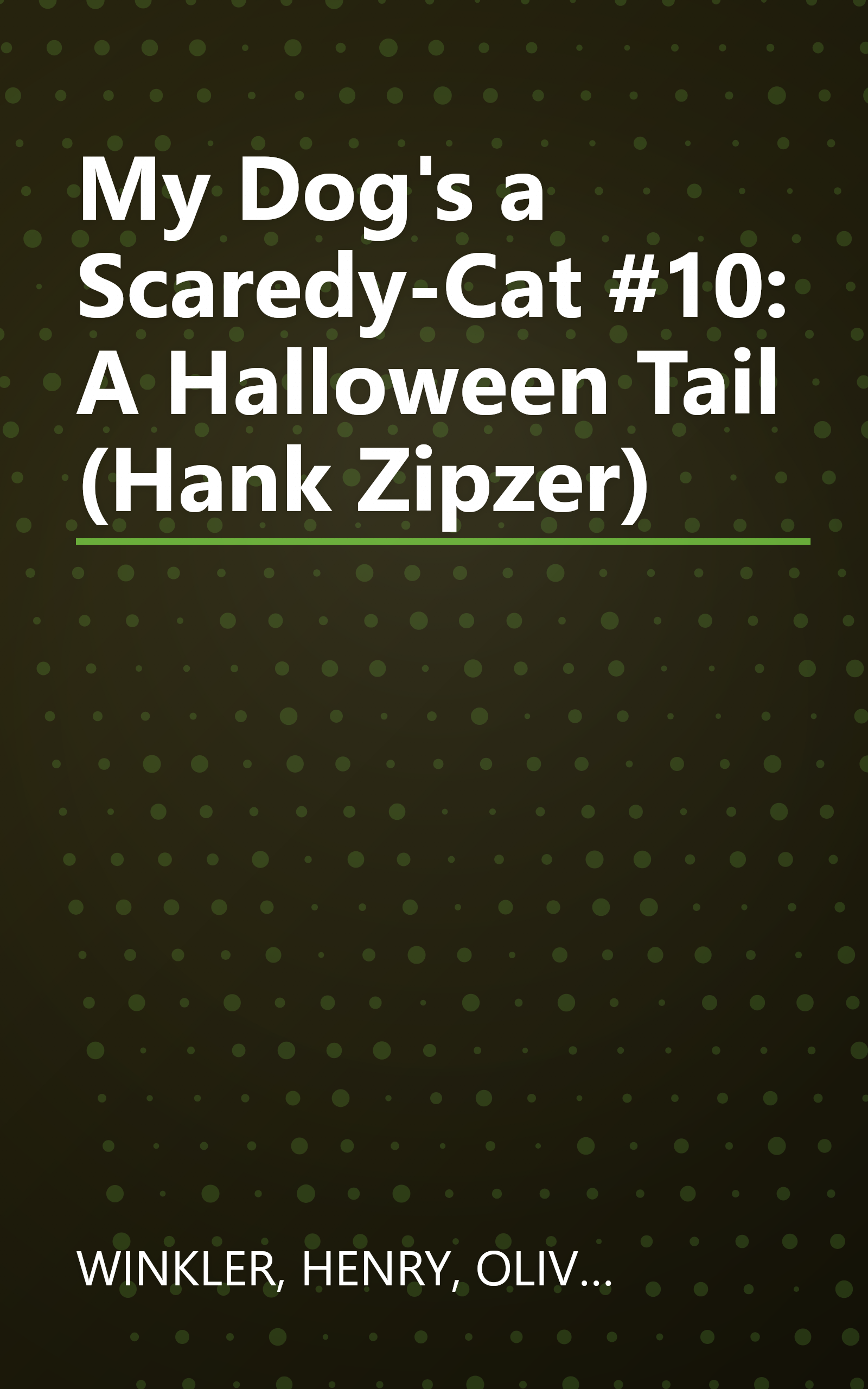 My Dog's a Scaredy-Cat #10: A Halloween Tail (Hank Zipzer) book cover