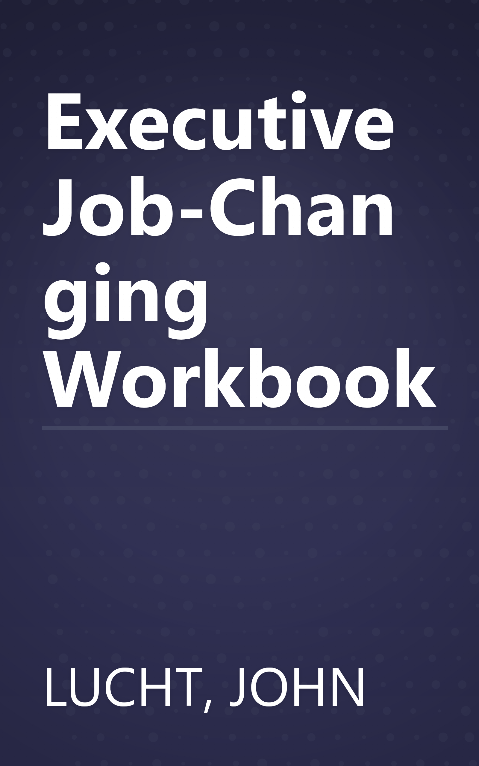 Executive Job-Changing Workbook book cover