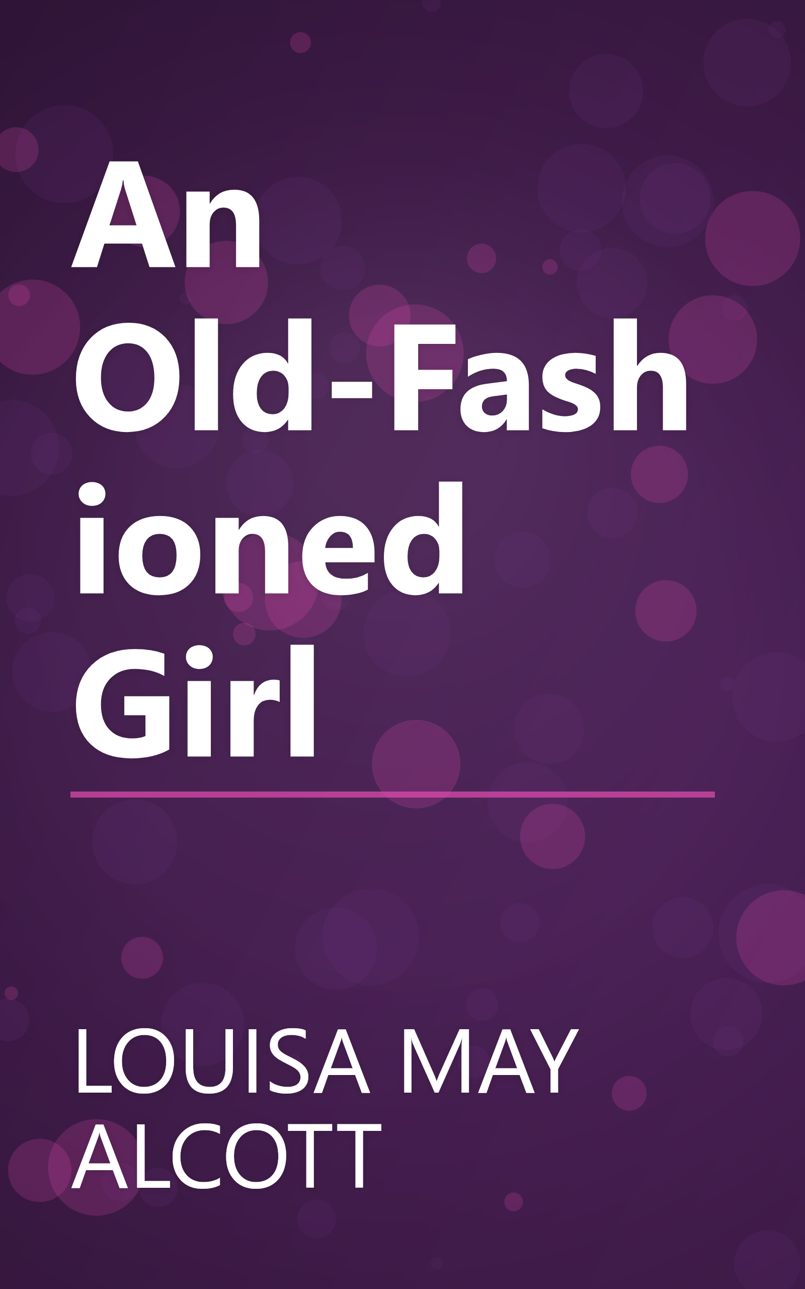 An Old-Fashioned Girl book cover