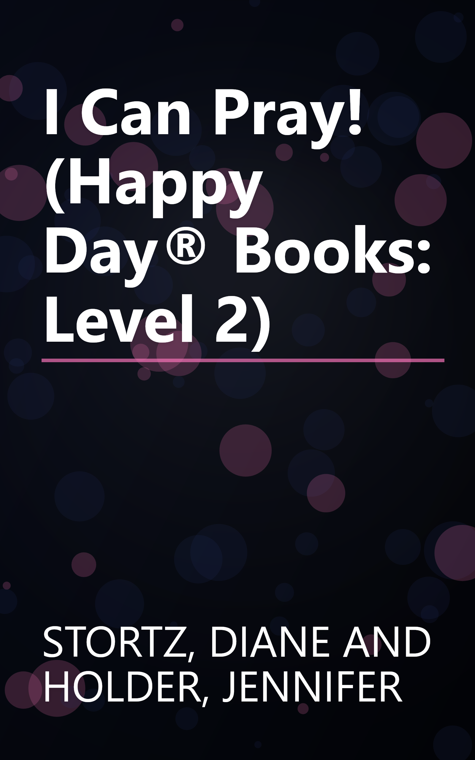 I Can Pray! (Happy Day® Books: Level 2) book cover