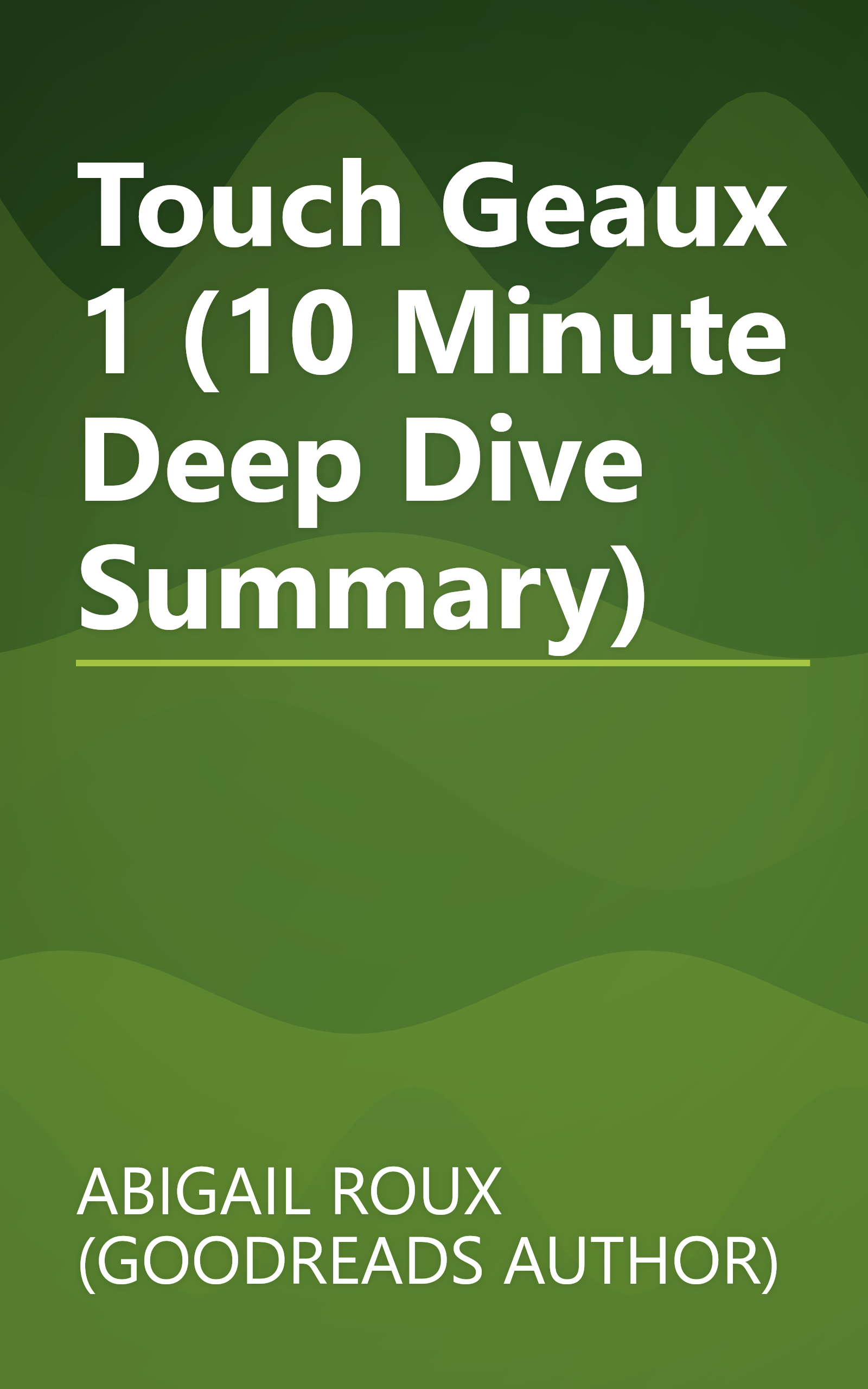 Touch   Geaux 1 (10 Minute   Deep Dive Summary) book cover