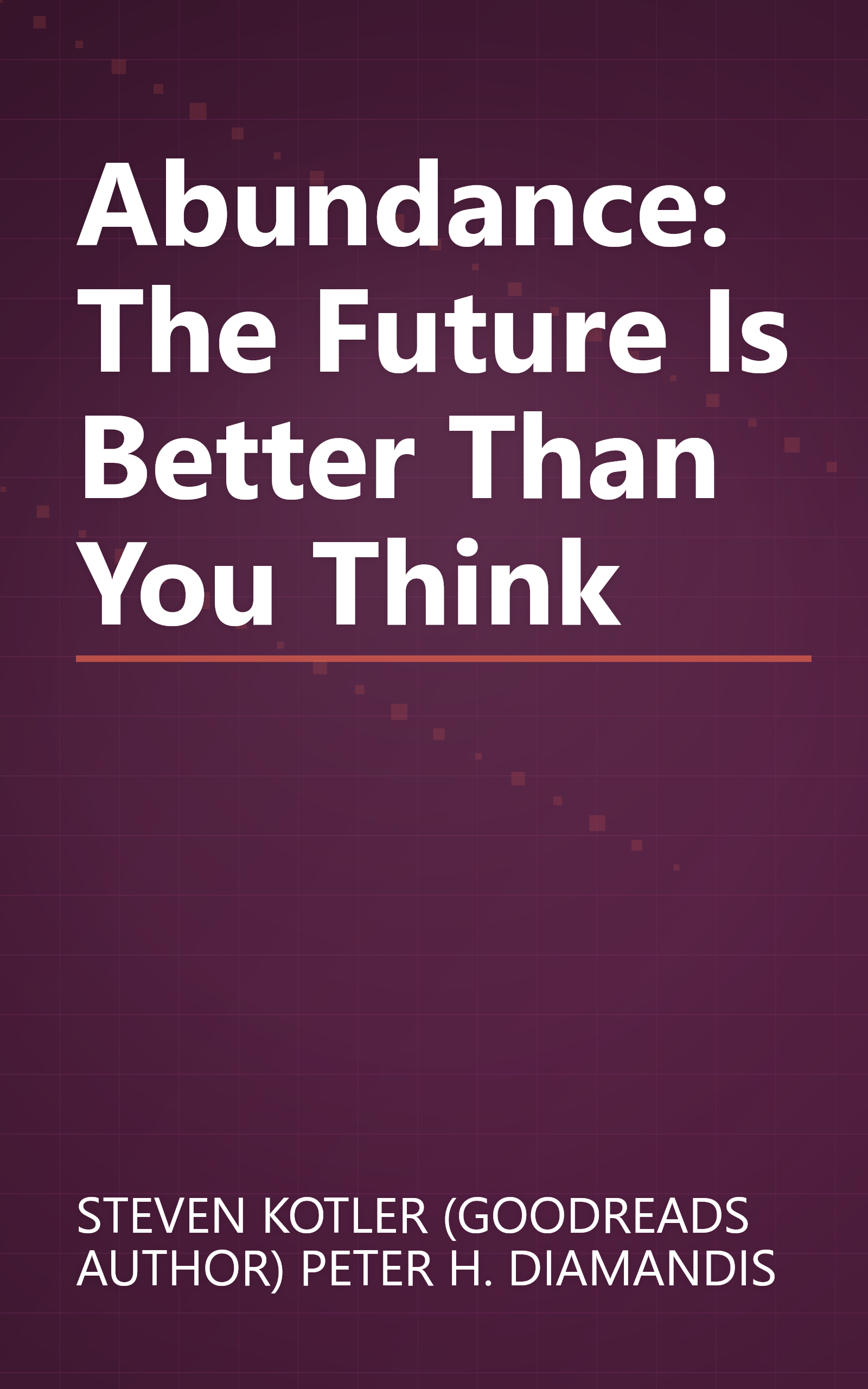 Abundance: The Future Is Better Than You Think book cover
