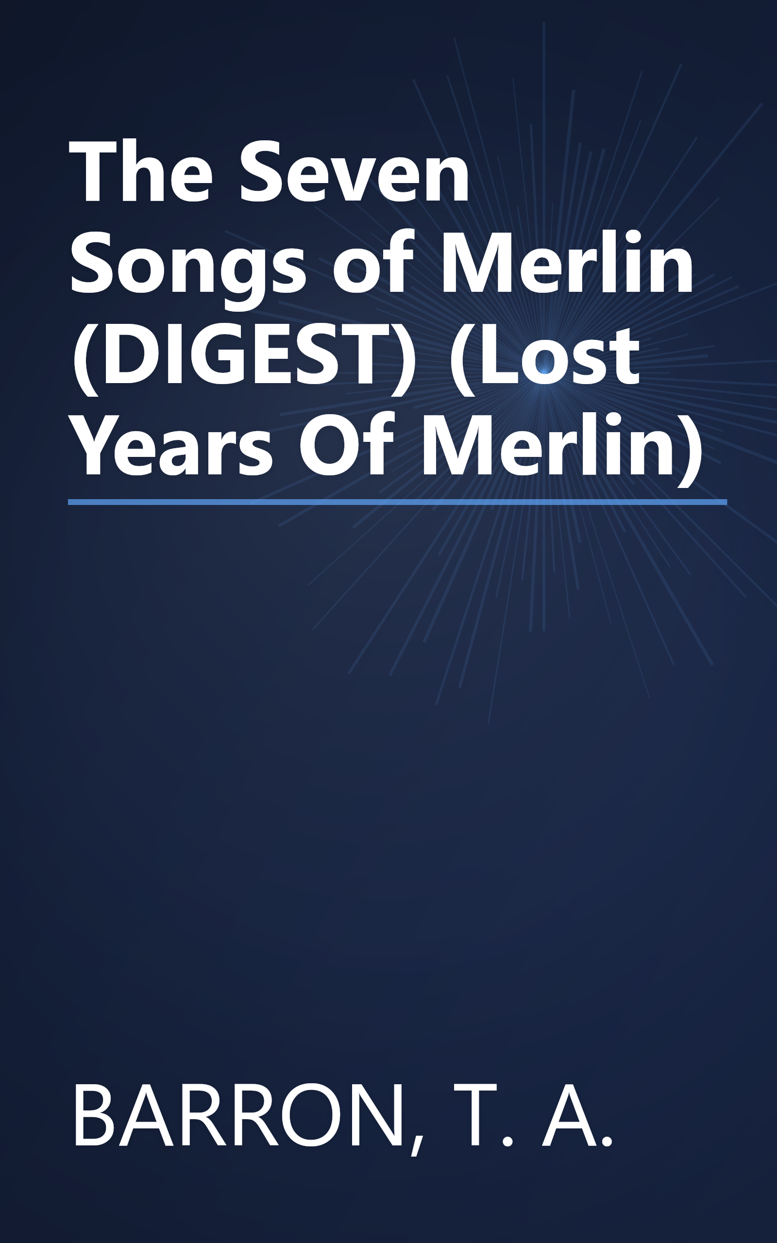 The Seven Songs of Merlin (DIGEST) (Lost Years Of Merlin) book cover