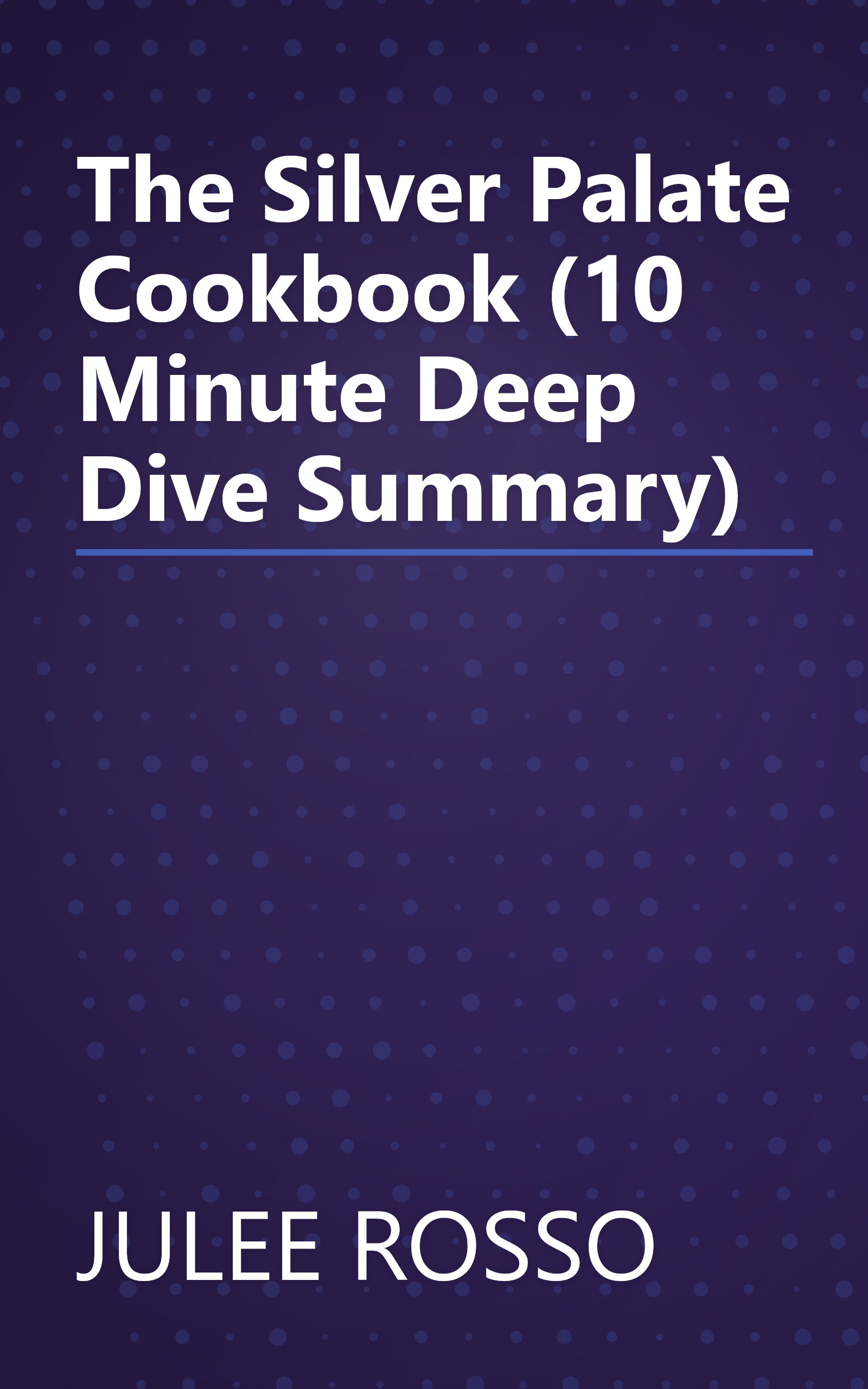 The Silver Palate Cookbook (10 Minute   Deep Dive Summary) book cover