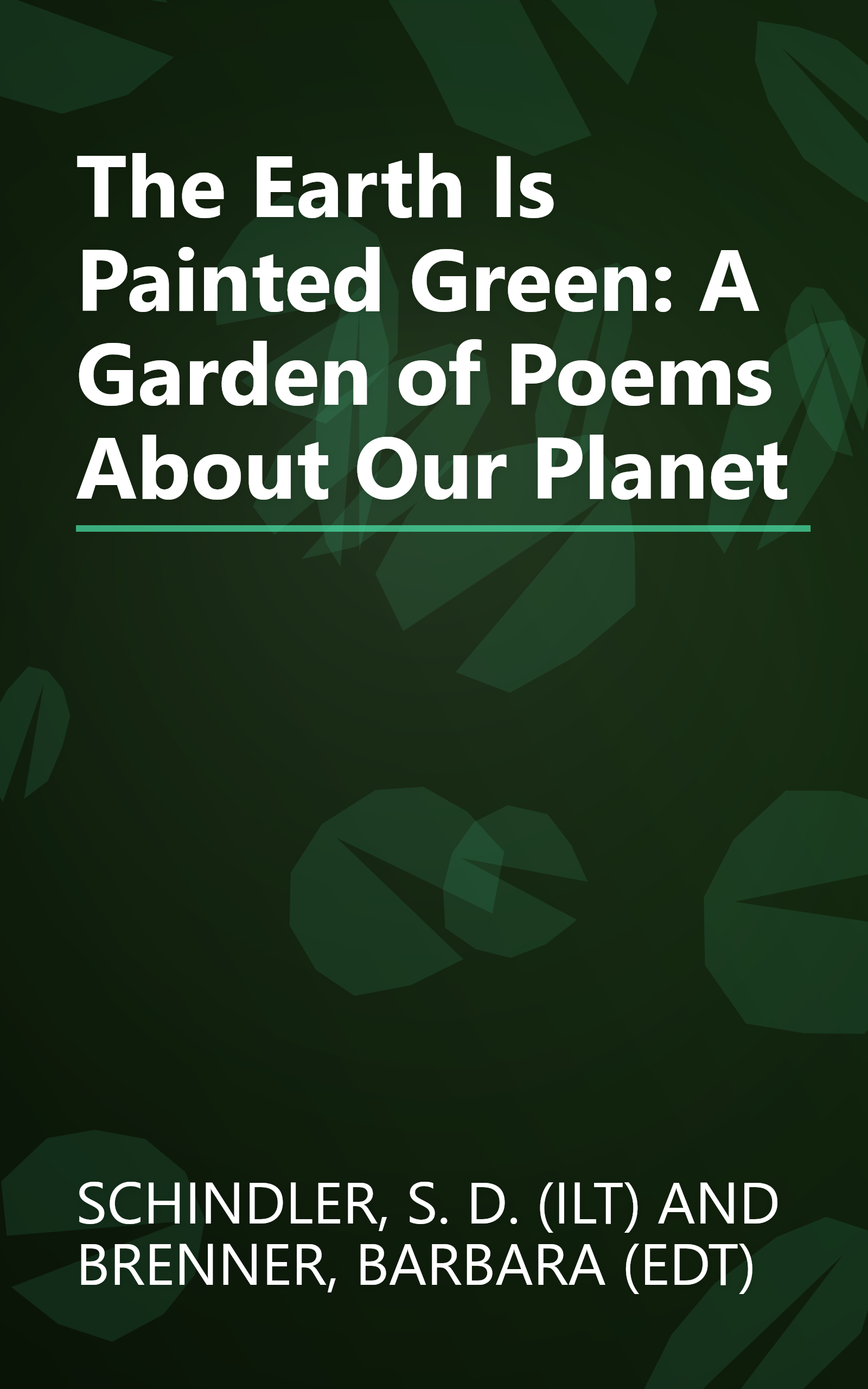 The Earth Is Painted Green: A Garden of Poems About Our Planet book cover