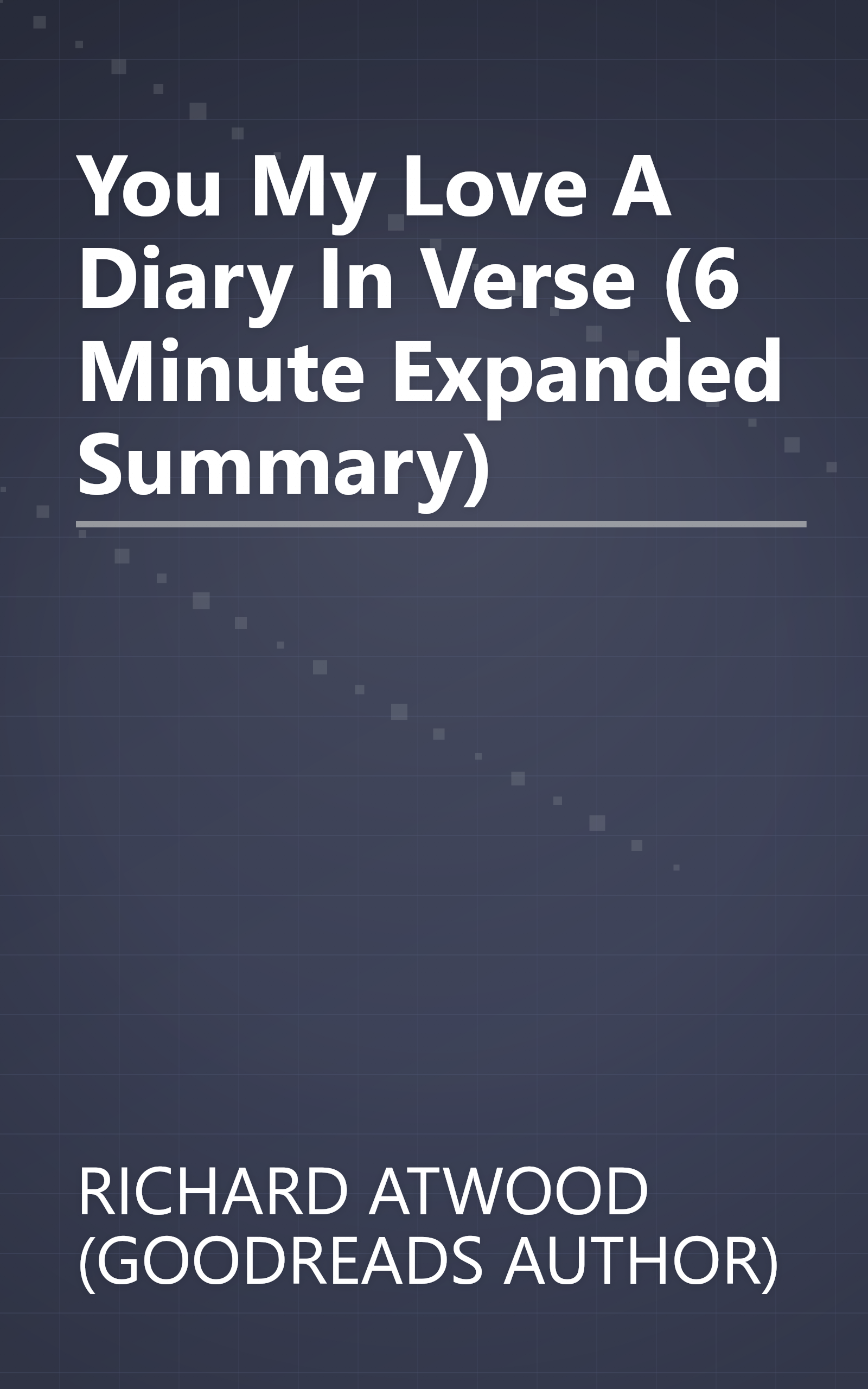 You  My Love  A Diary In Verse (6 Minute   Expanded Summary) book cover