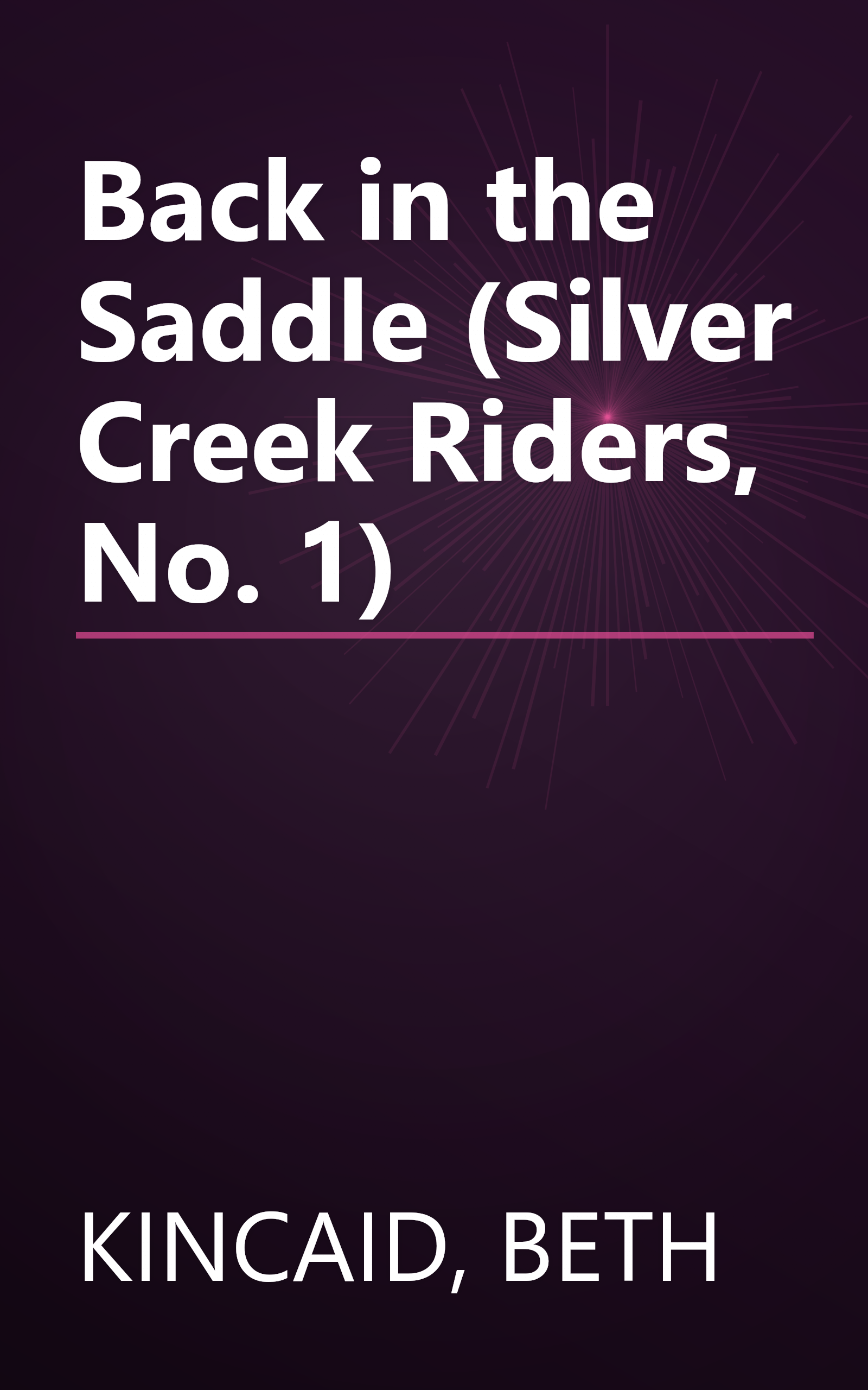 Back in the Saddle (Silver Creek Riders, No. 1) book cover