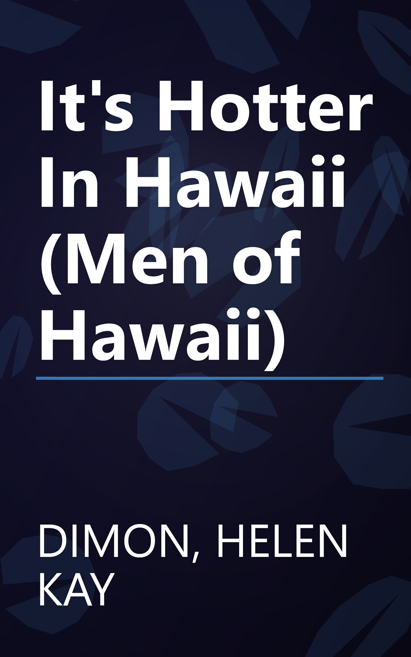 It's Hotter In Hawaii (Men of Hawaii) book cover