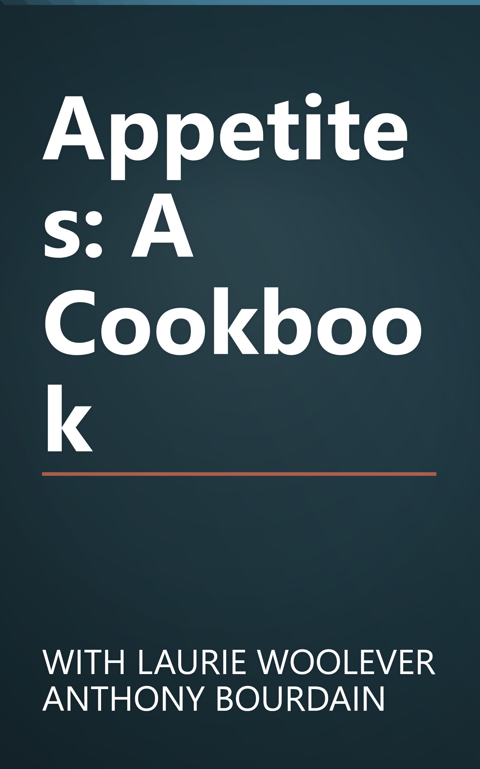 Appetites: A Cookbook book cover