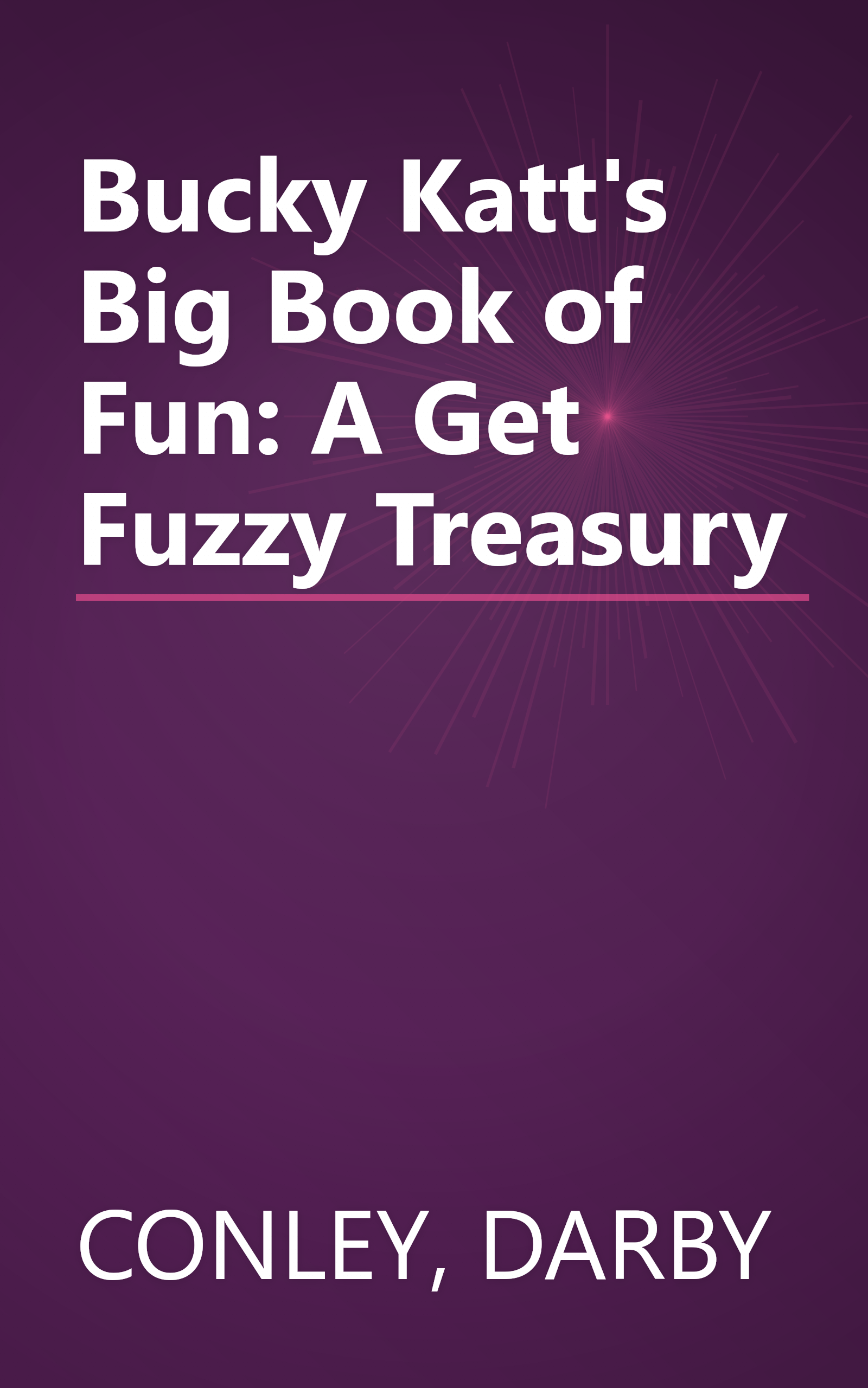 Bucky Katt's Big Book of Fun: A Get Fuzzy Treasury book cover