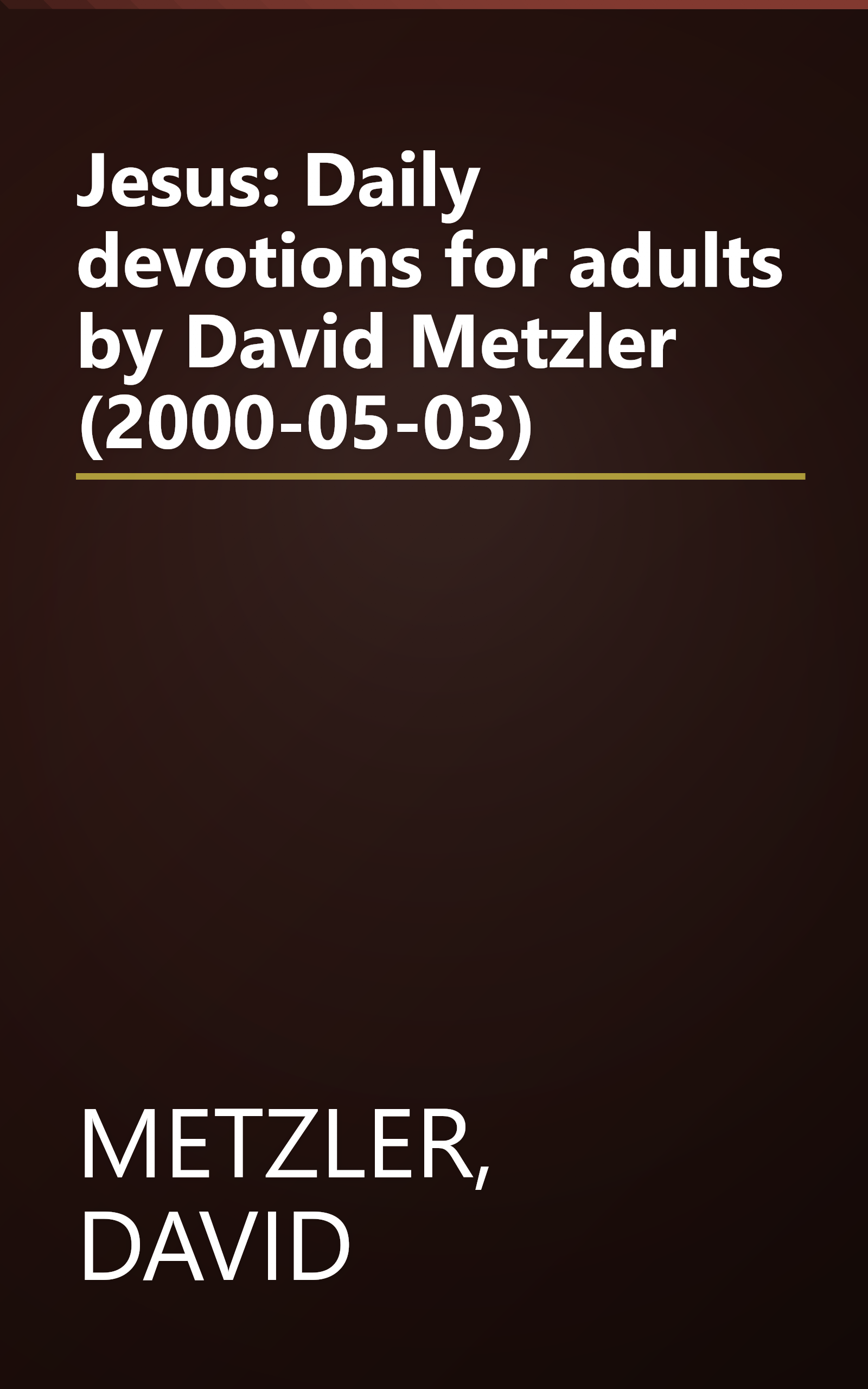 Jesus: Daily devotions for adults by David Metzler (2000-05-03) book cover