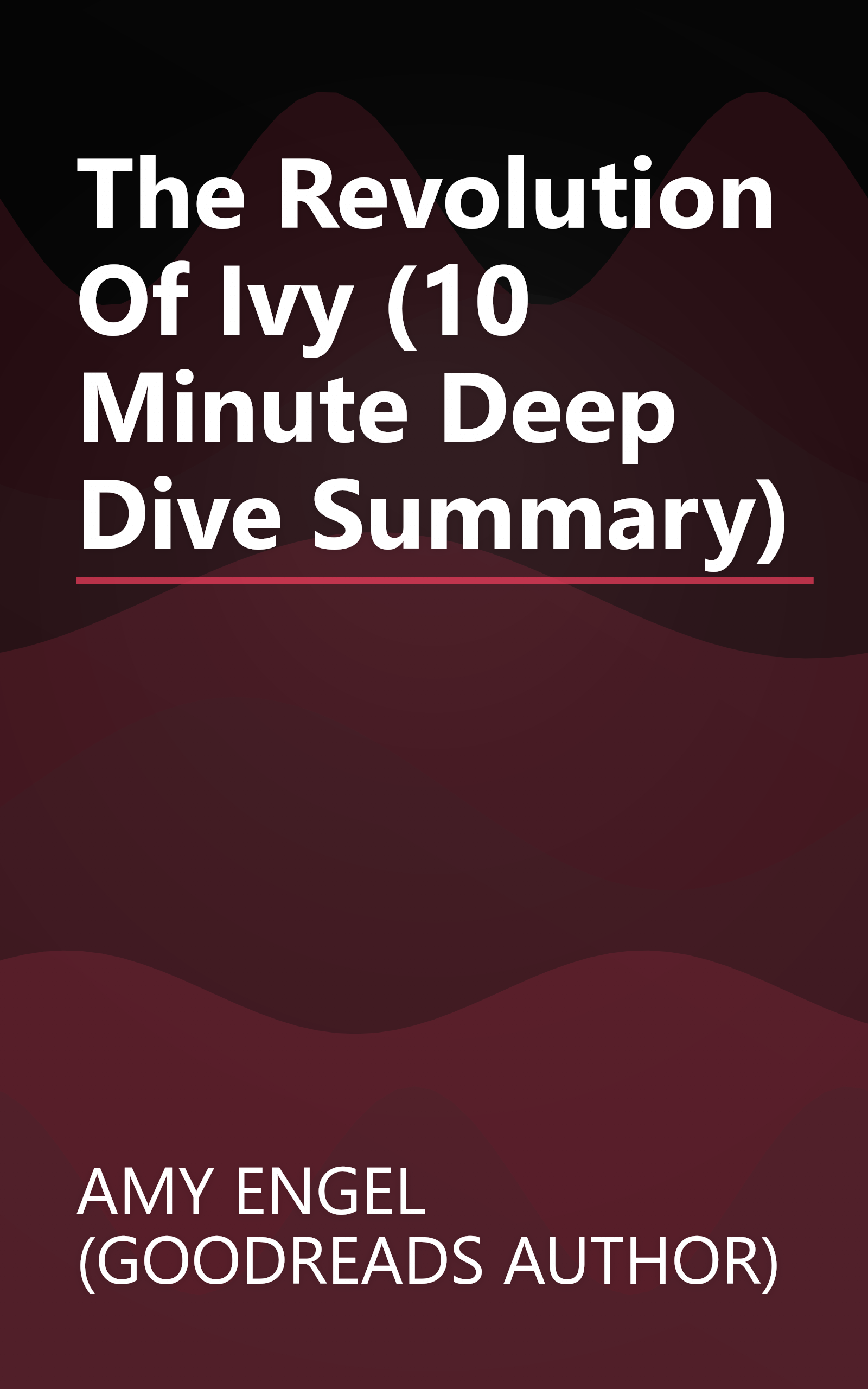 The Revolution Of Ivy (10 Minute   Deep Dive Summary) book cover