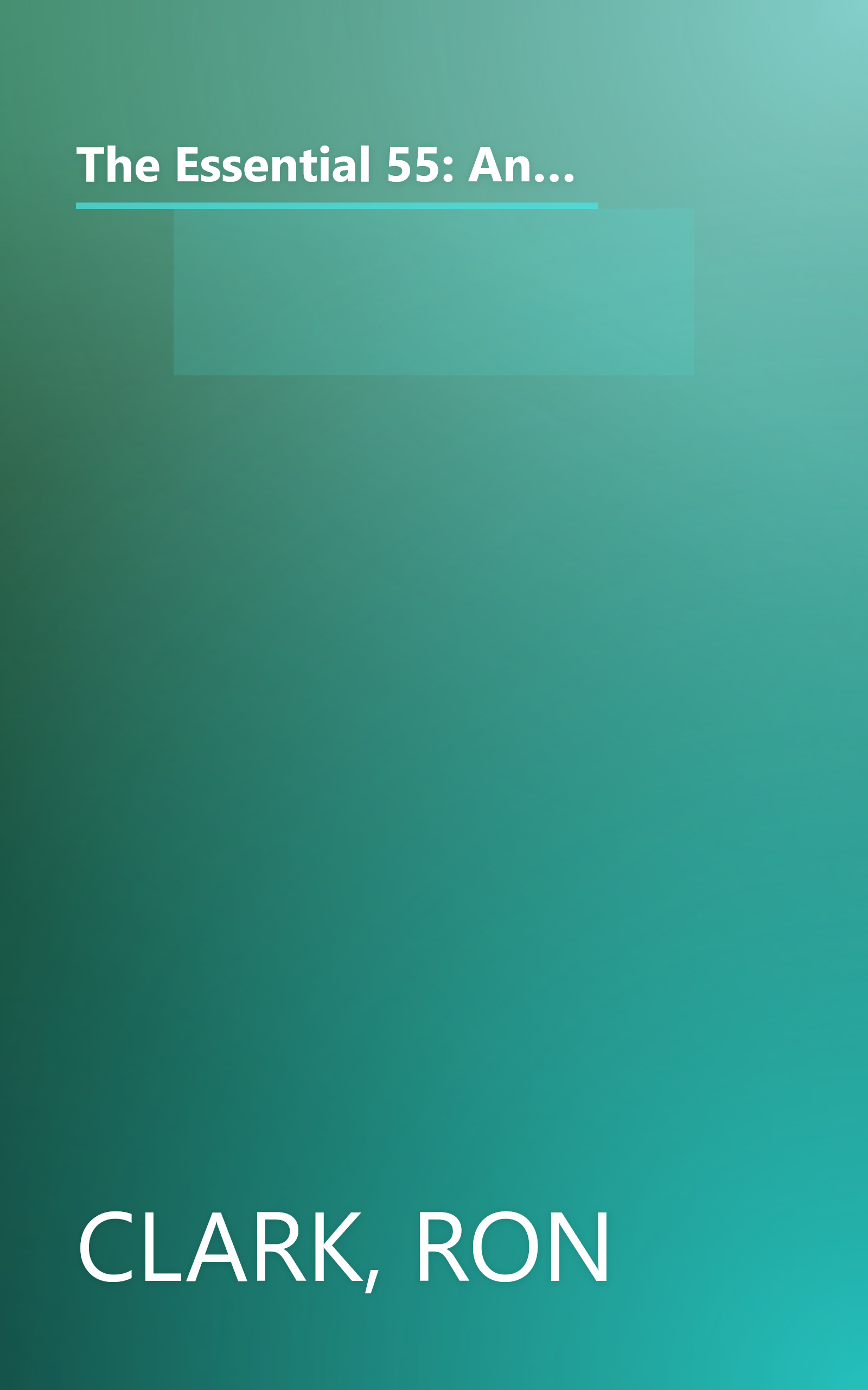 The Essential 55: An Award-Winning Educator's Rules For Discovering the Successful Student in Every Child book cover