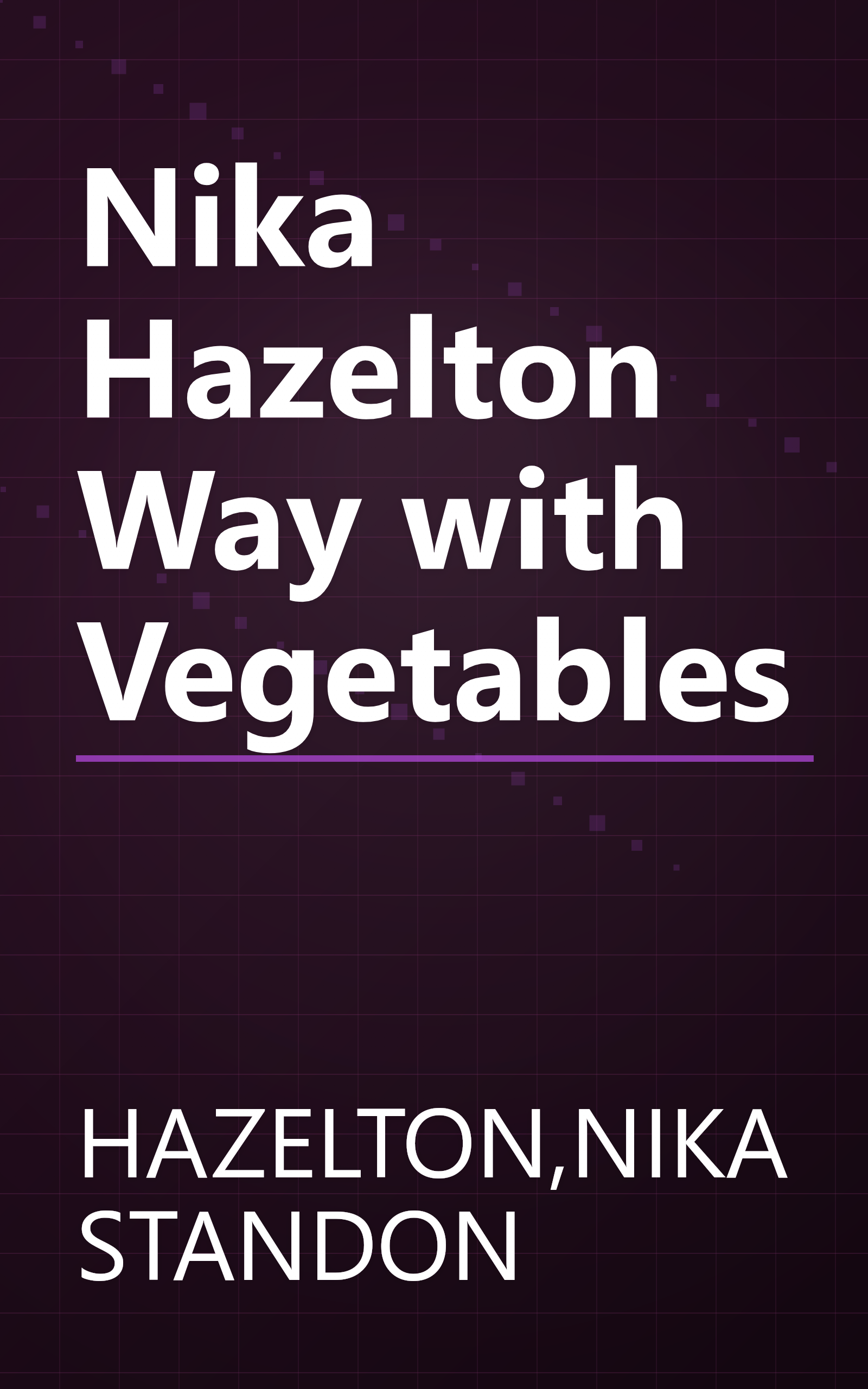 Nika Hazelton Way with Vegetables book cover